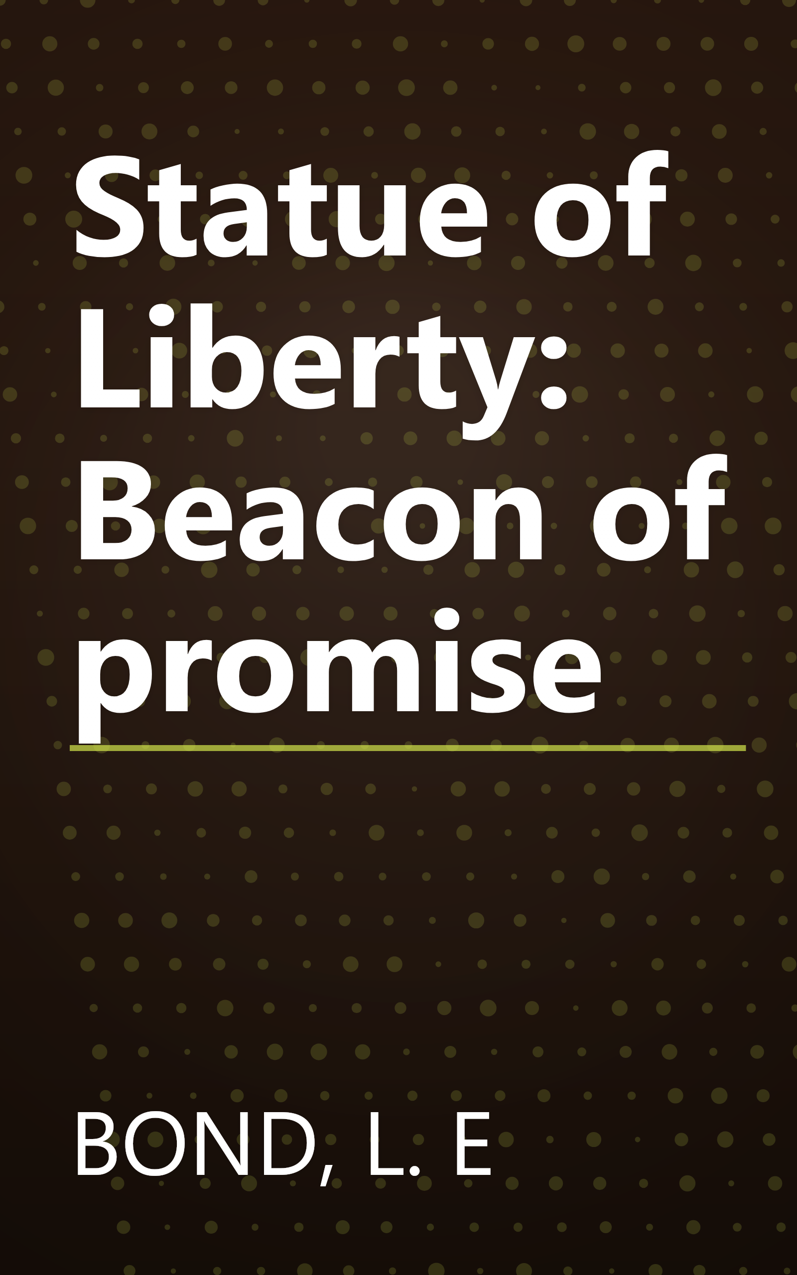 Statue of Liberty: Beacon of promise book cover