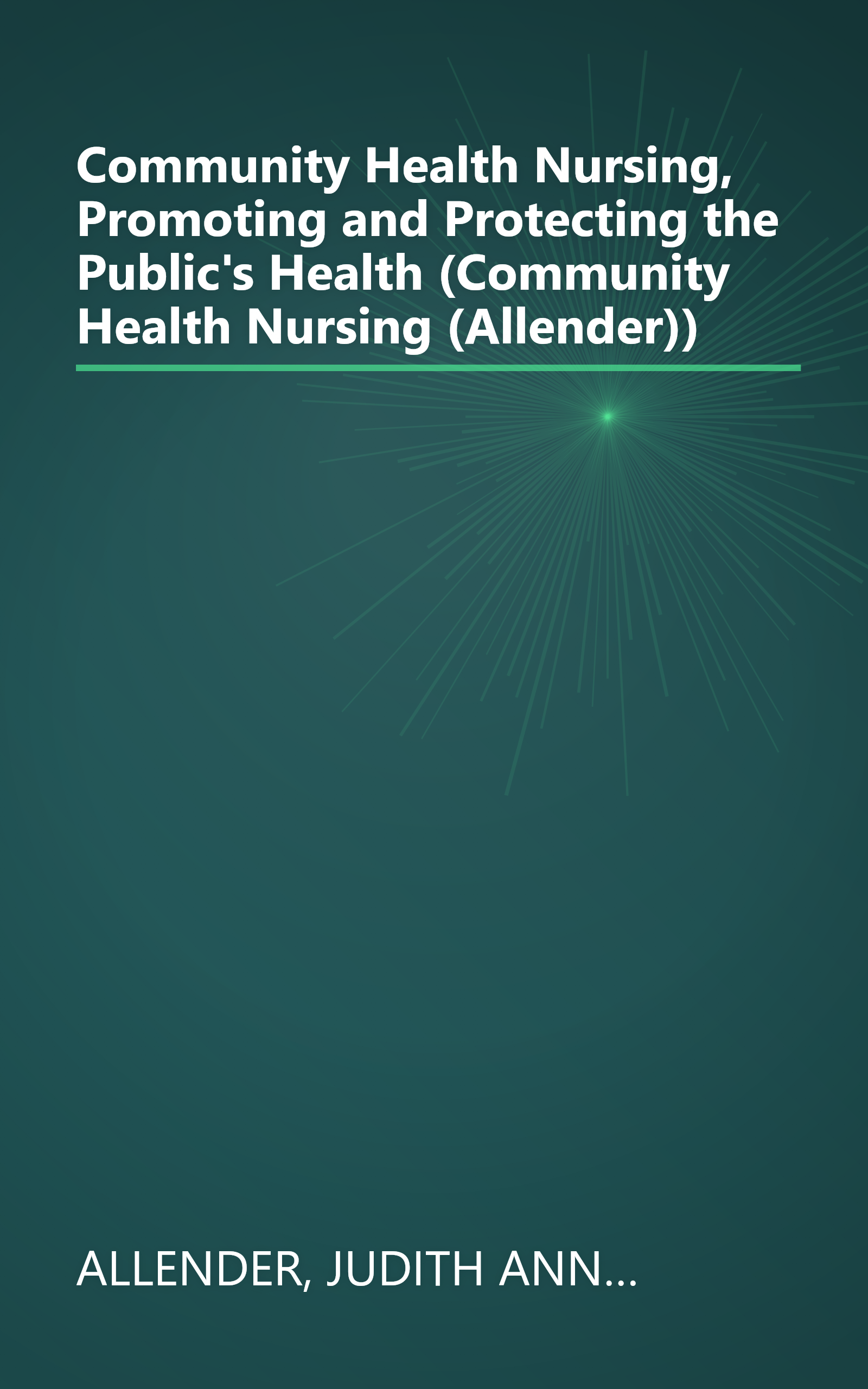Community Health Nursing, Promoting and Protecting the Public's Health (Community Health Nursing (Allender)) book cover