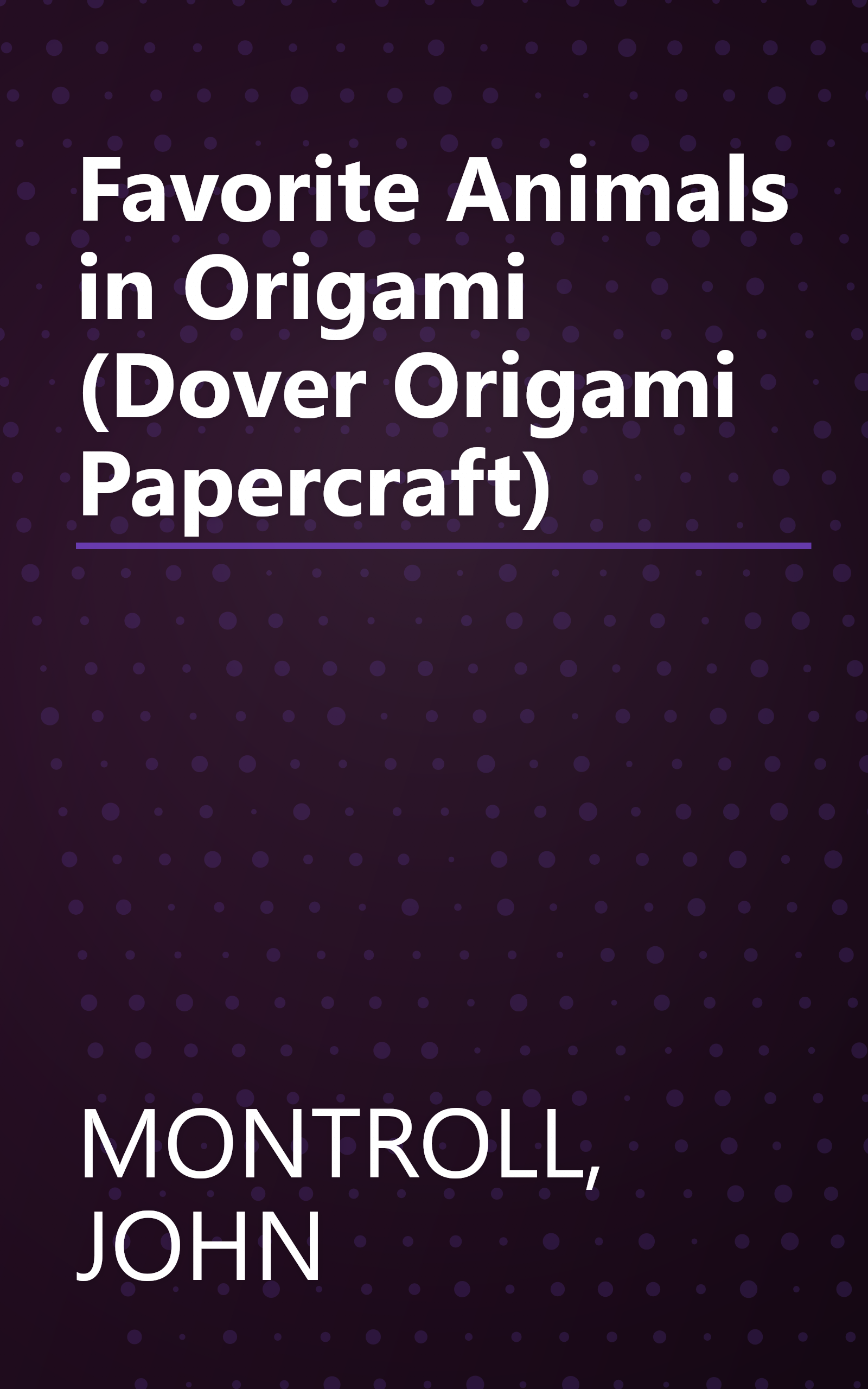 Favorite Animals in Origami (Dover Origami Papercraft) book cover