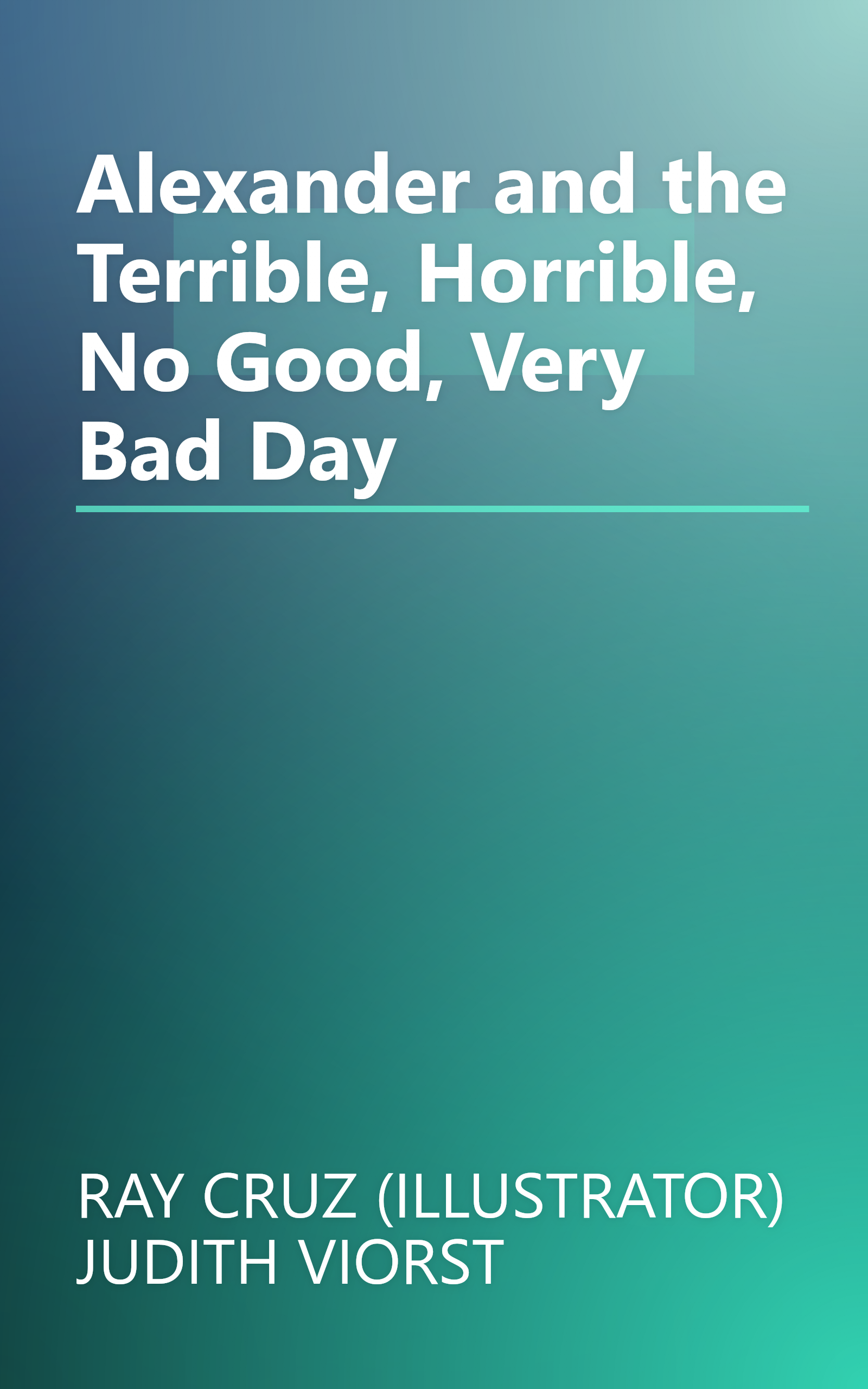 Alexander and the Terrible, Horrible, No Good, Very Bad Day book cover