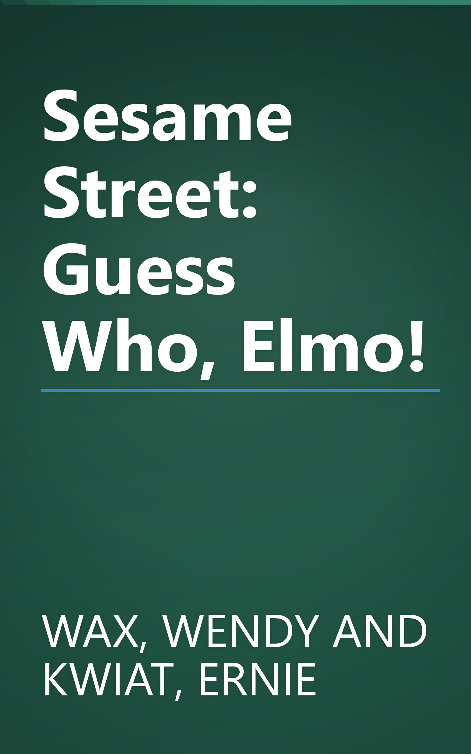 Sesame Street: Guess Who, Elmo! book cover