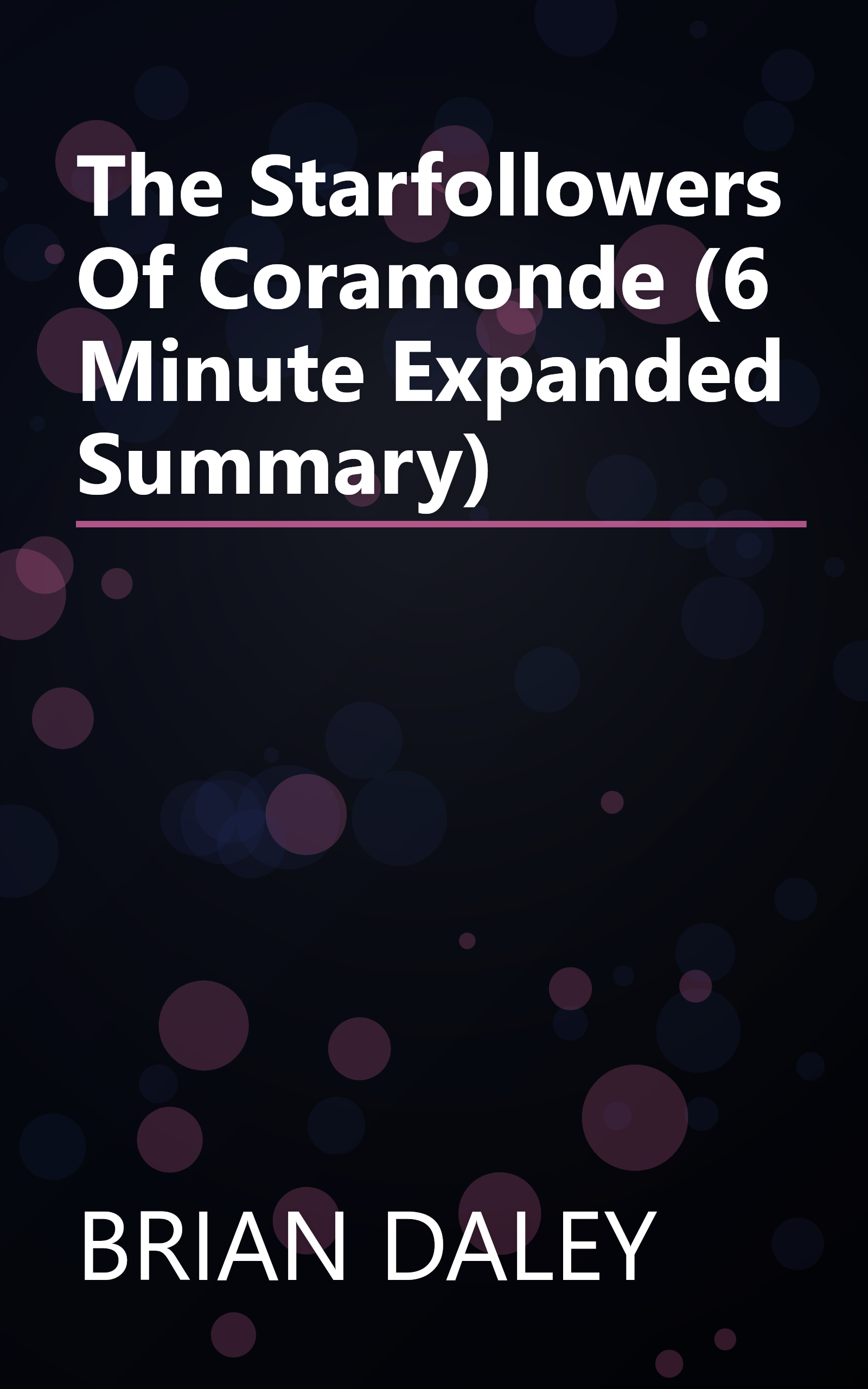 The Starfollowers Of Coramonde (6 Minute   Expanded Summary) book cover