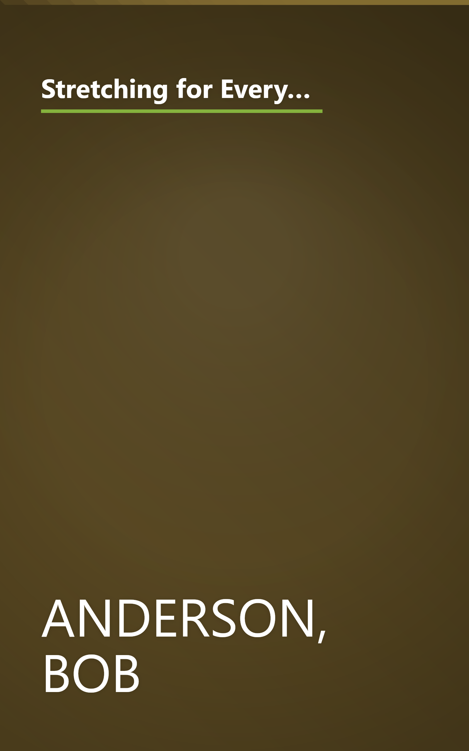 Stretching for Everyday Fitness and for Running, Tennis, Raquetball; Cycling, Swimming, Golf, and Other Sports book cover