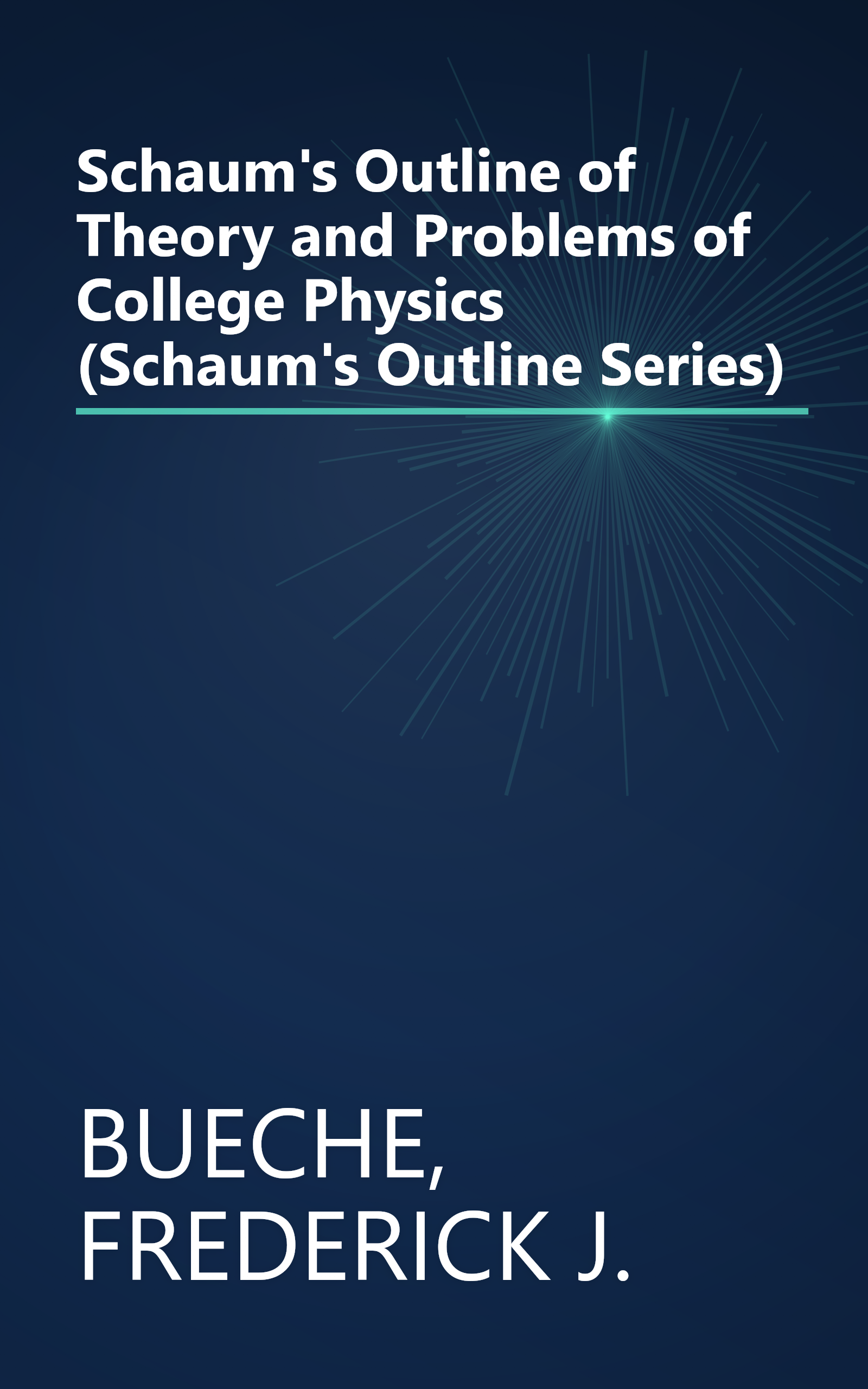 Schaum's Outline of Theory and Problems of College Physics (Schaum's Outline Series) book cover