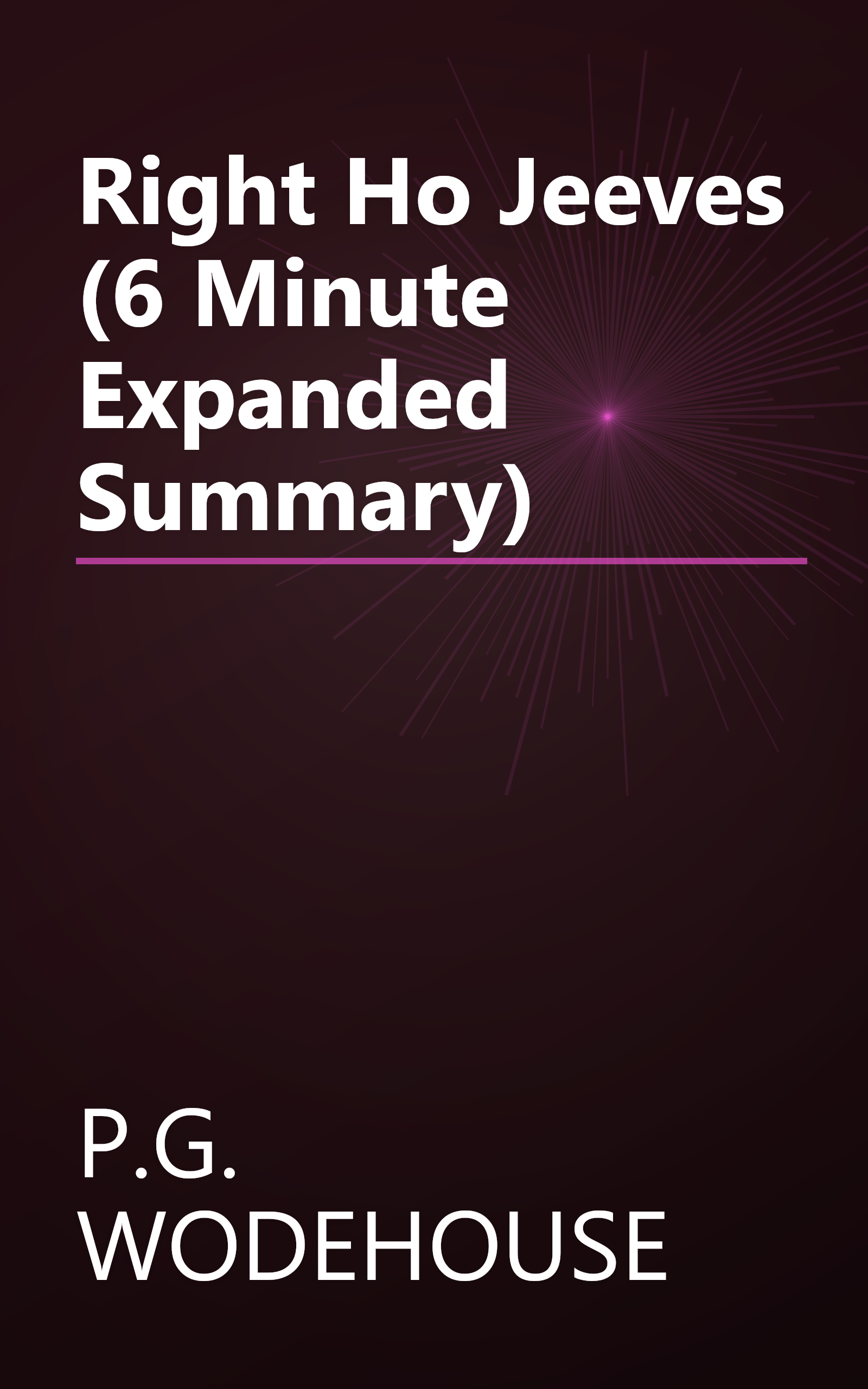 Right Ho  Jeeves (6 Minute   Expanded Summary) book cover