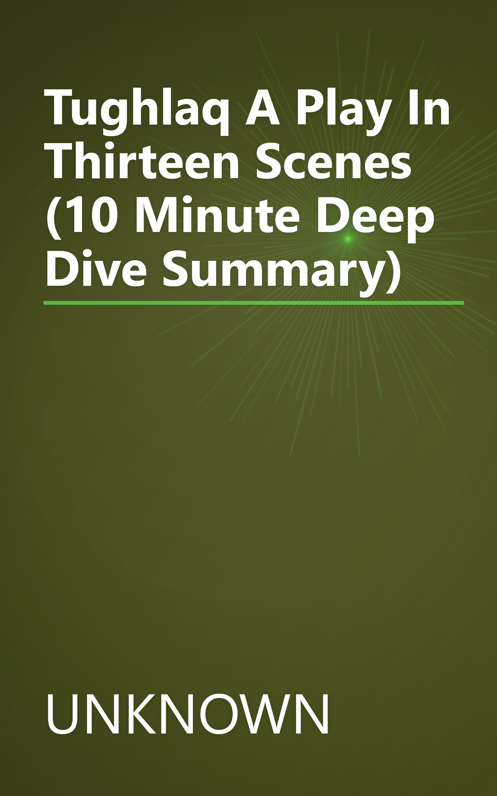 Tughlaq  A Play In Thirteen Scenes (10 Minute   Deep Dive Summary) book cover