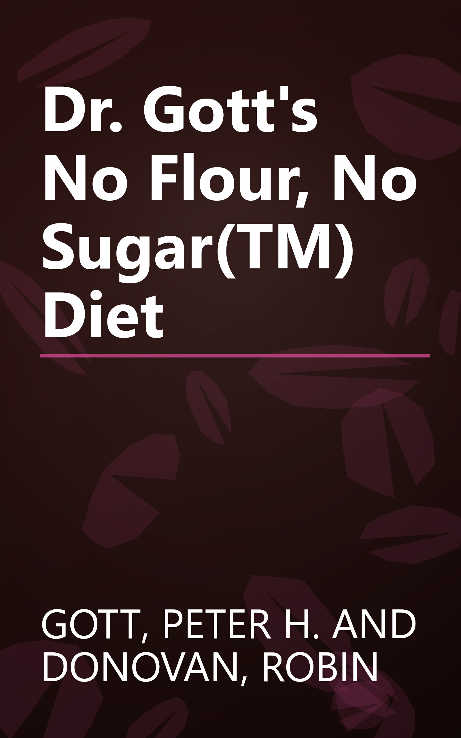 Dr. Gott's No Flour, No Sugar(TM) Diet book cover