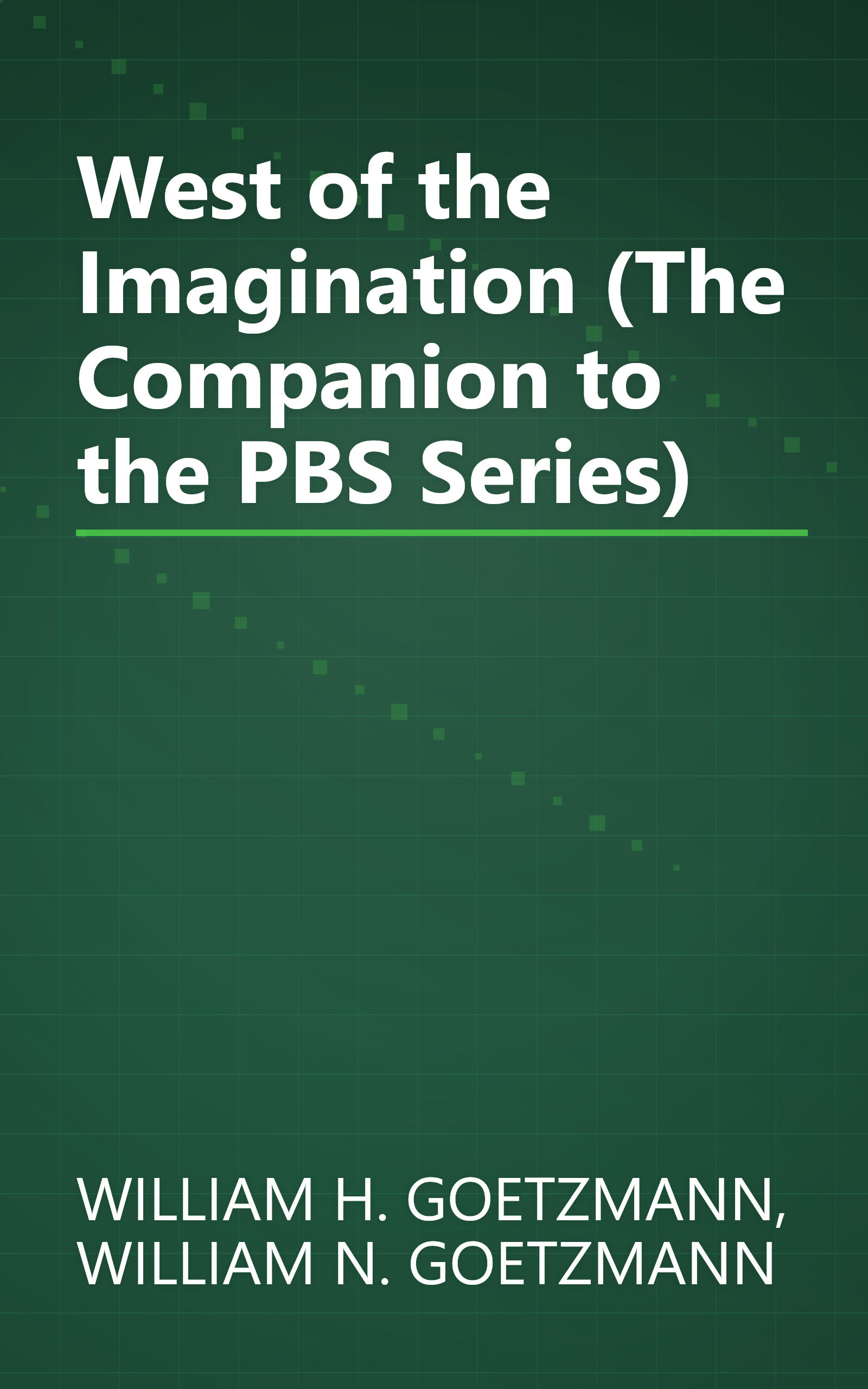 West of the Imagination (The Companion to the PBS Series) book cover