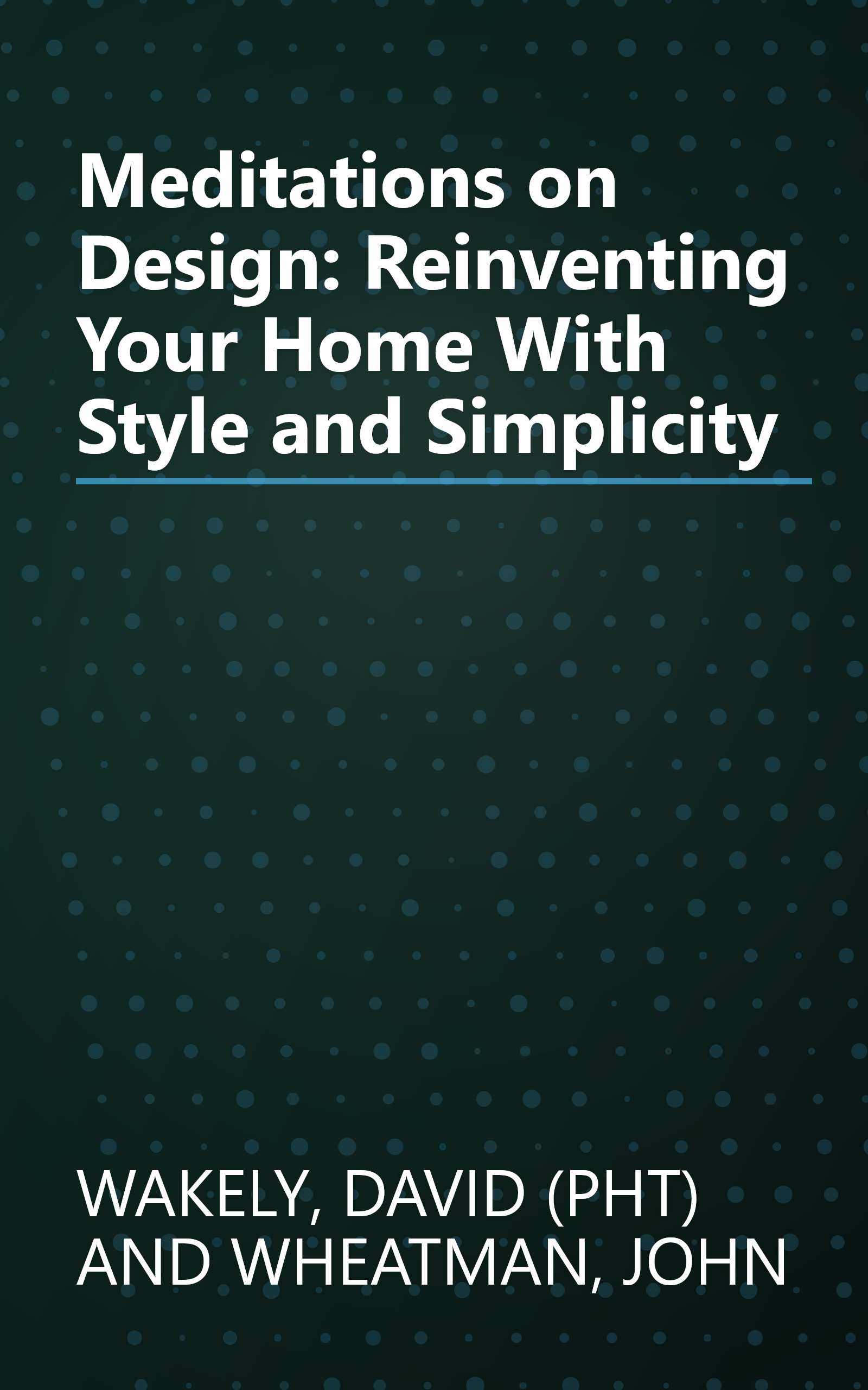 Meditations on Design: Reinventing Your Home With Style and Simplicity book cover