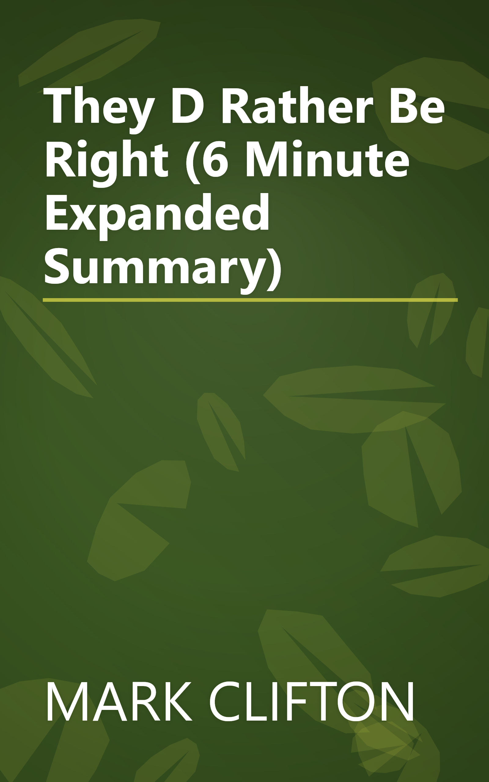 They D Rather Be Right (6 Minute   Expanded Summary) book cover