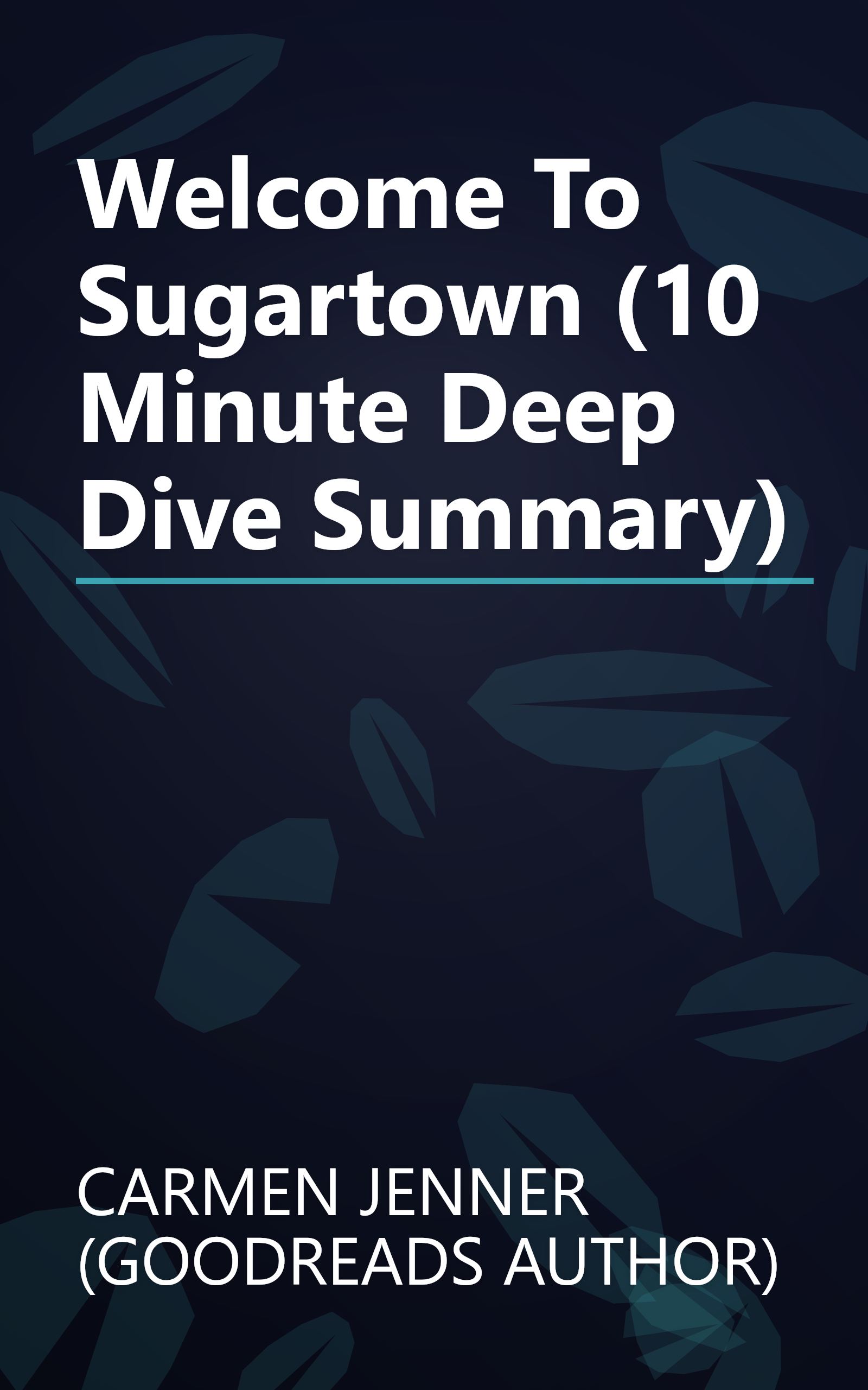 Welcome To Sugartown (10 Minute   Deep Dive Summary) book cover