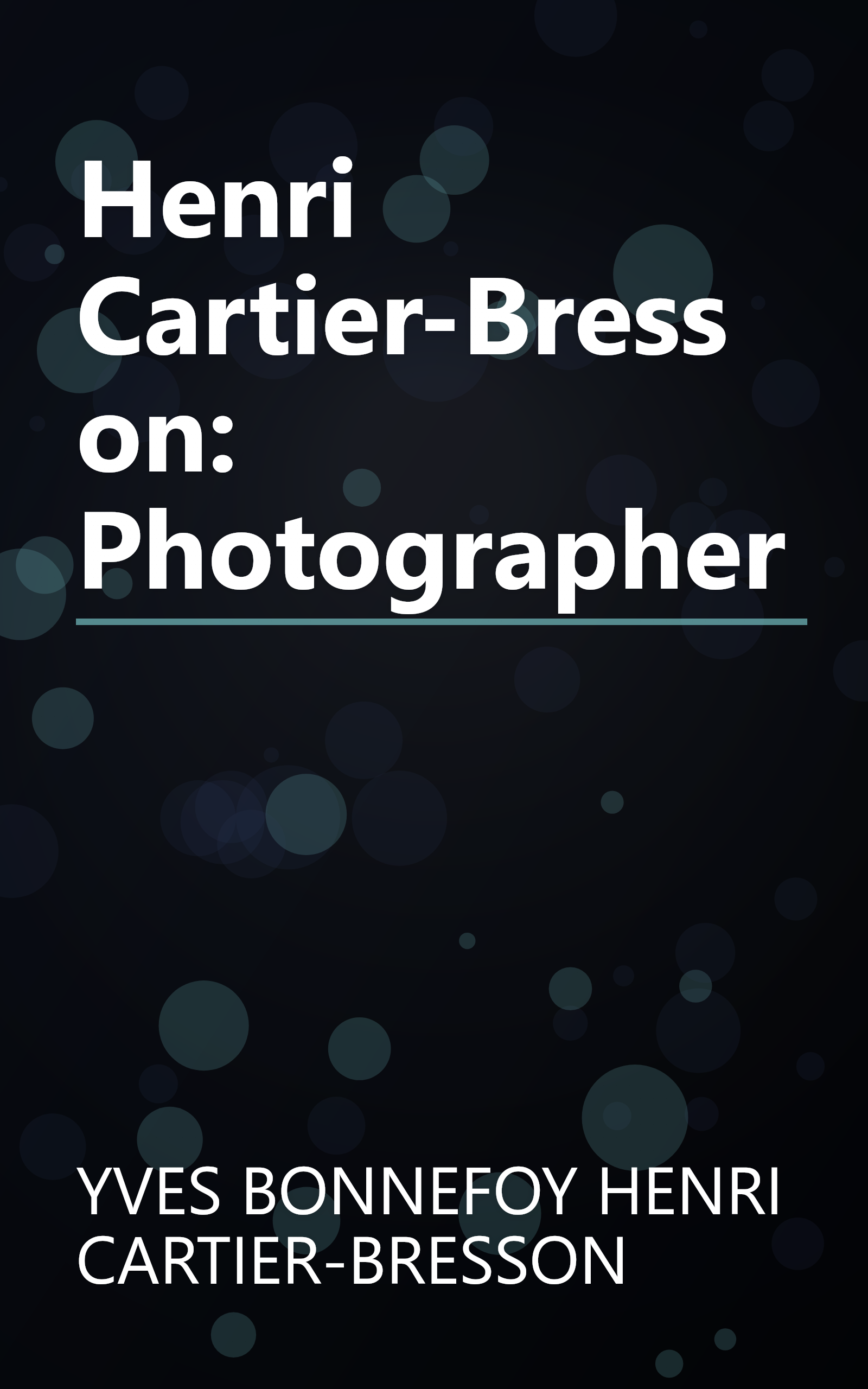 Henri Cartier-Bresson: Photographer book cover
