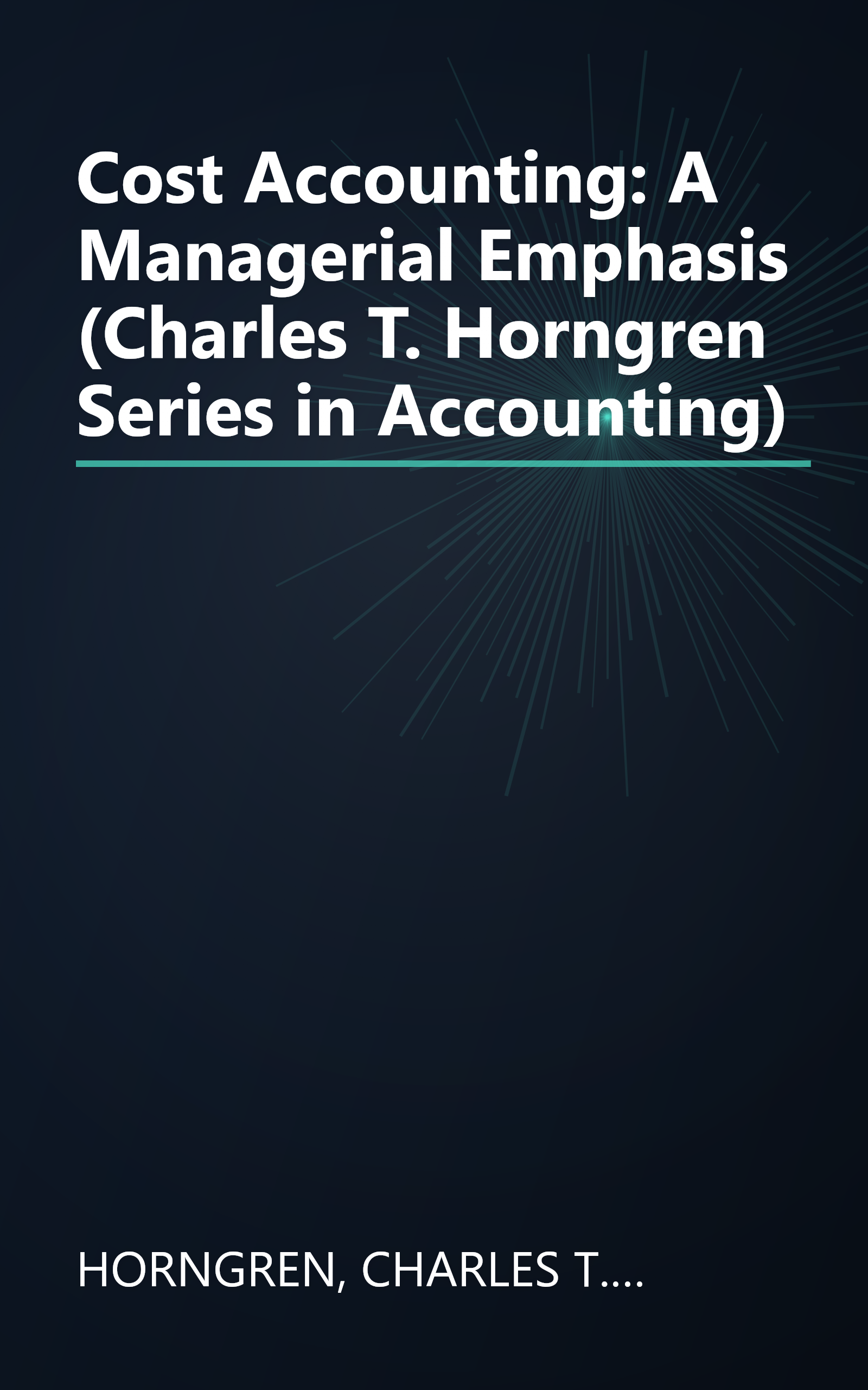 Cost Accounting: A Managerial Emphasis (Charles T. Horngren Series in Accounting) book cover