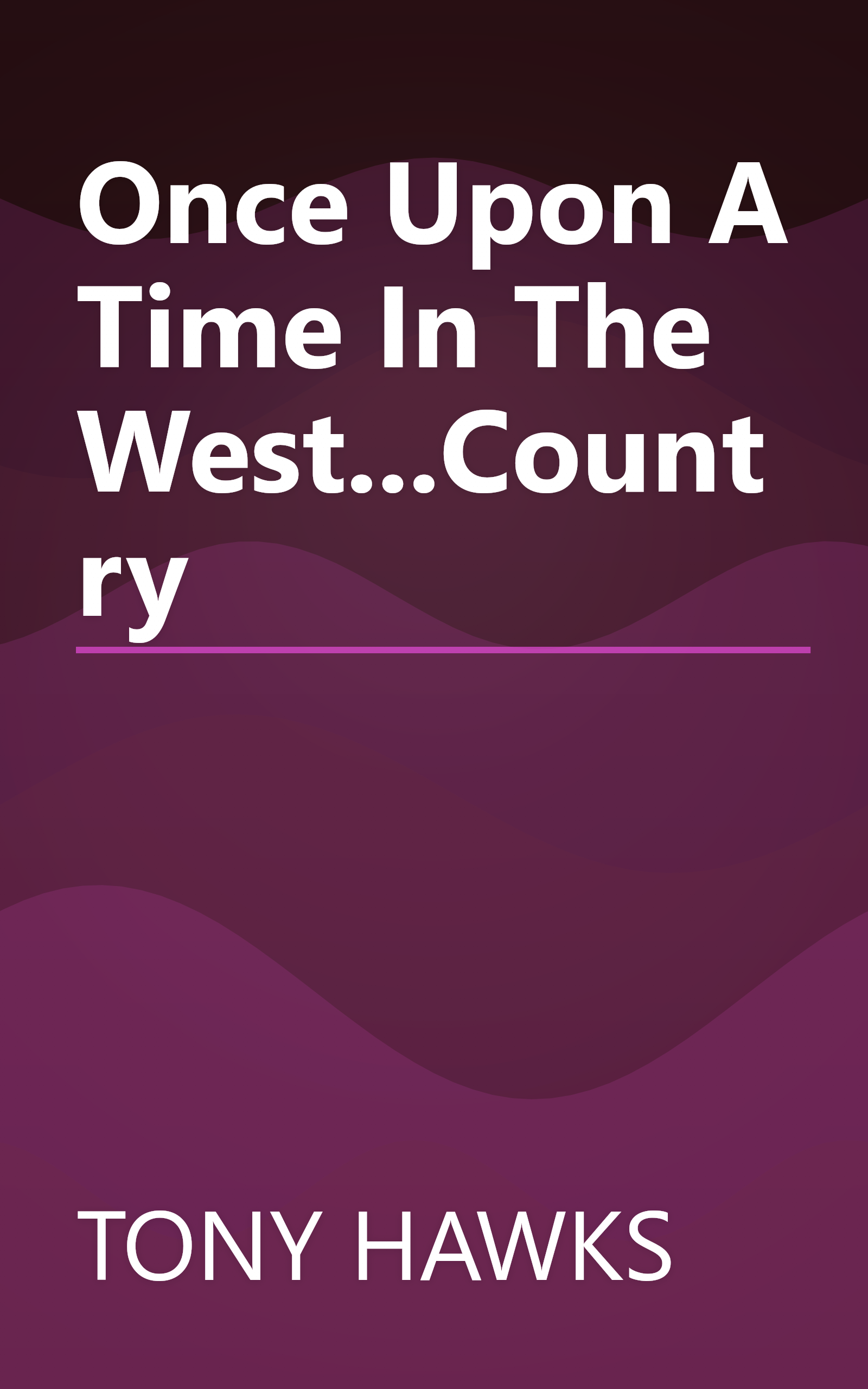 Once Upon A Time In The West...Country book cover