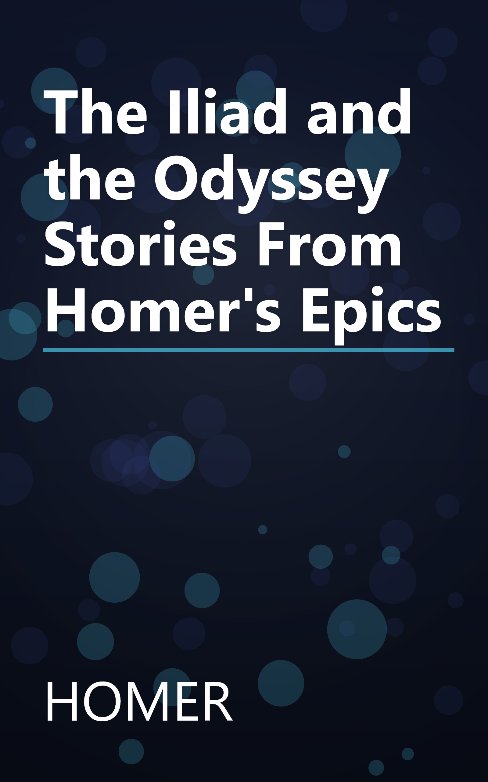 The Iliad and the Odyssey Stories From Homer's Epics book cover