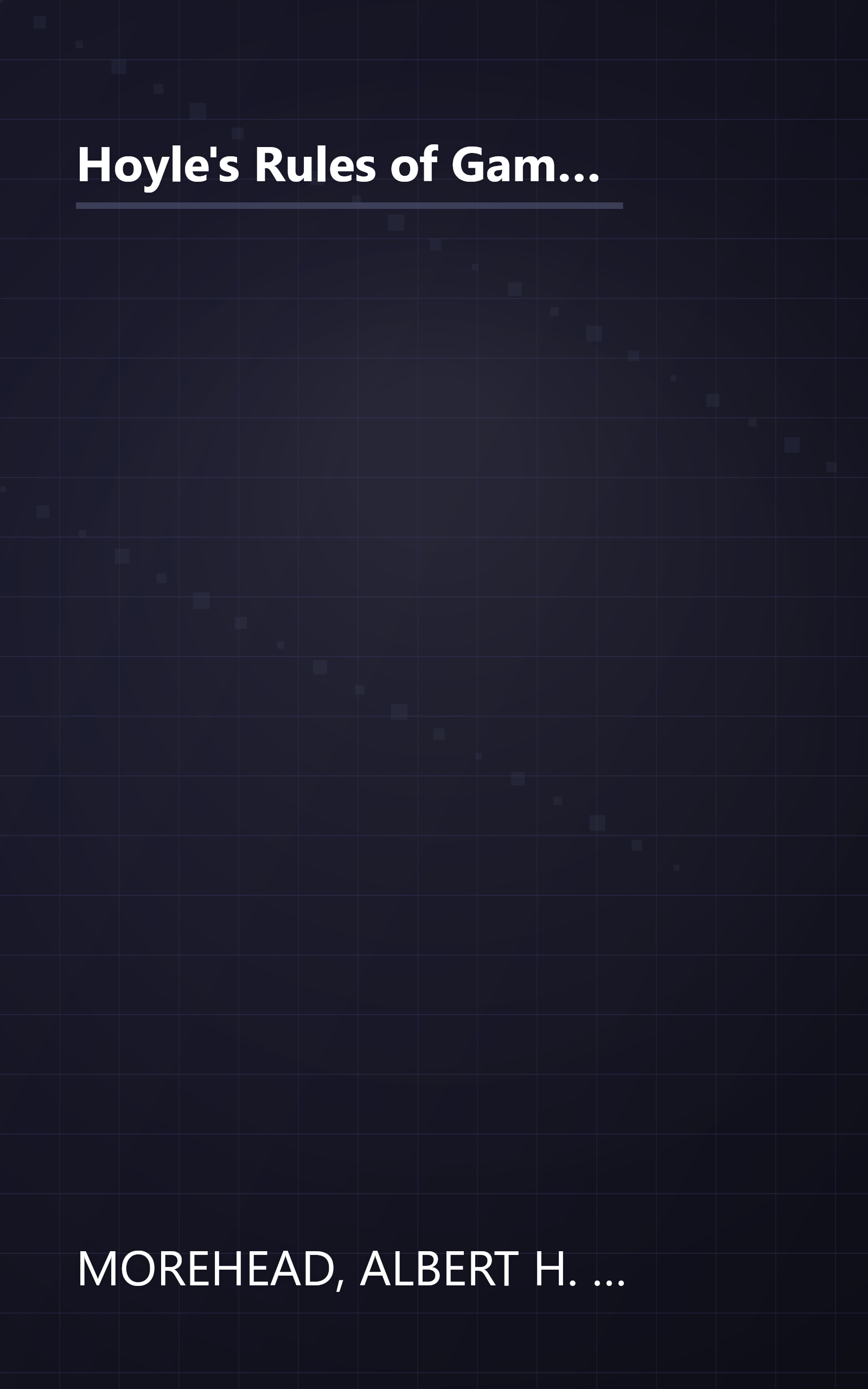 Hoyle's Rules of Games: The Essential Family Guide to Card Games, Board Games, Parlor Games, New Poker Variations, and More book cover