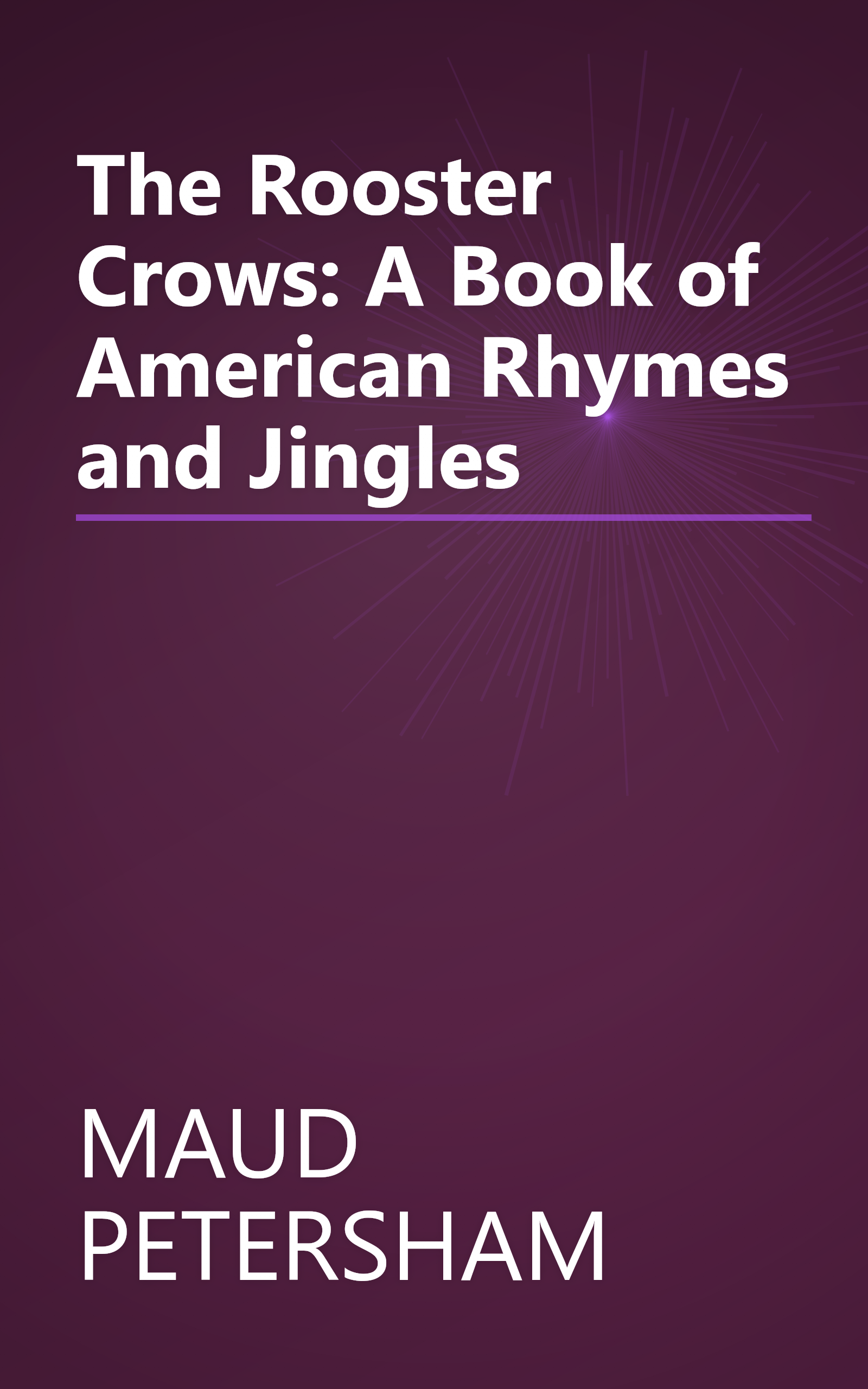 The Rooster Crows: A Book of American Rhymes and Jingles book cover