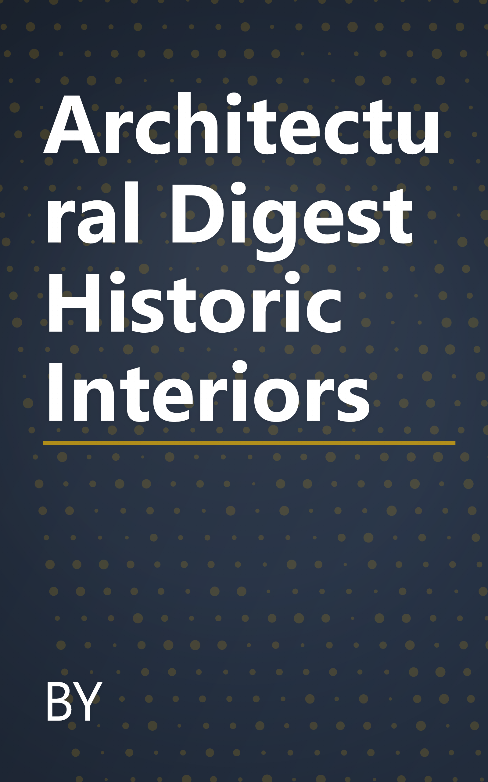 Architectural Digest Historic Interiors book cover