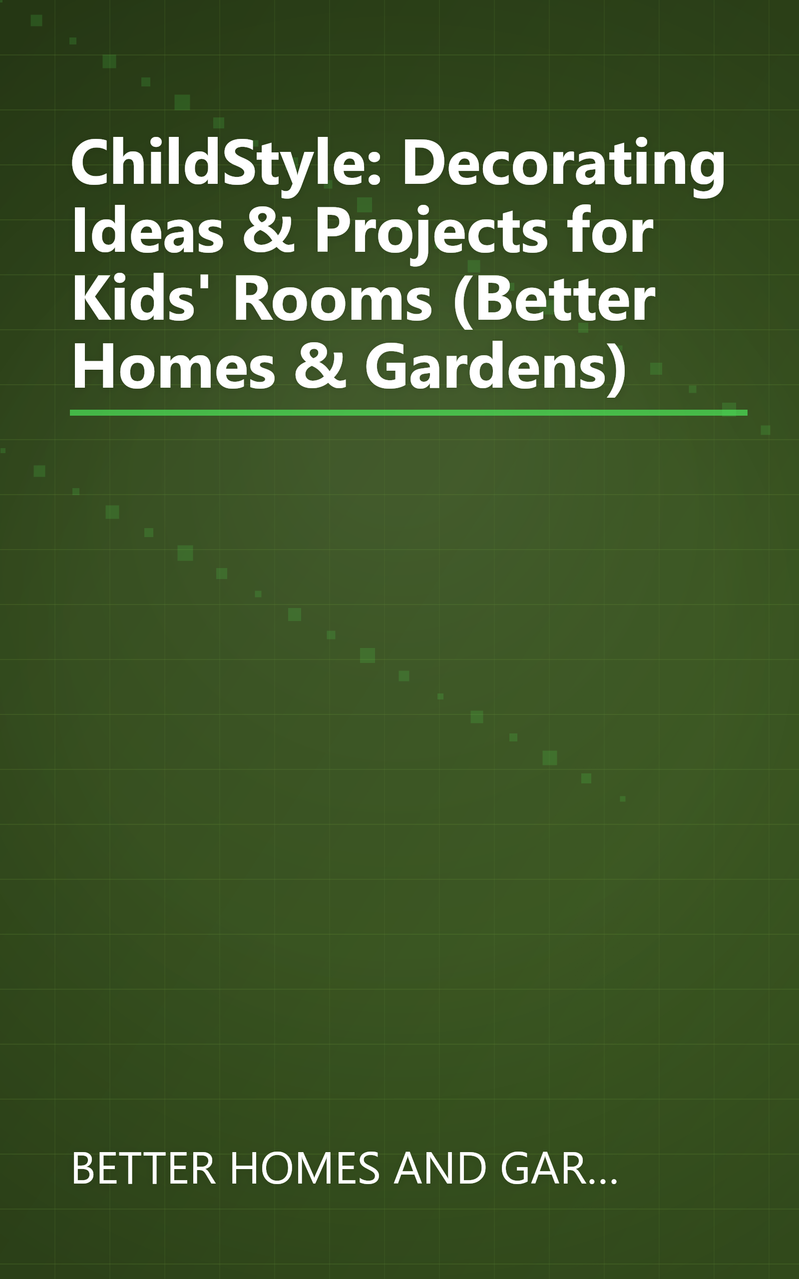 ChildStyle: Decorating Ideas & Projects for Kids' Rooms (Better Homes & Gardens) book cover