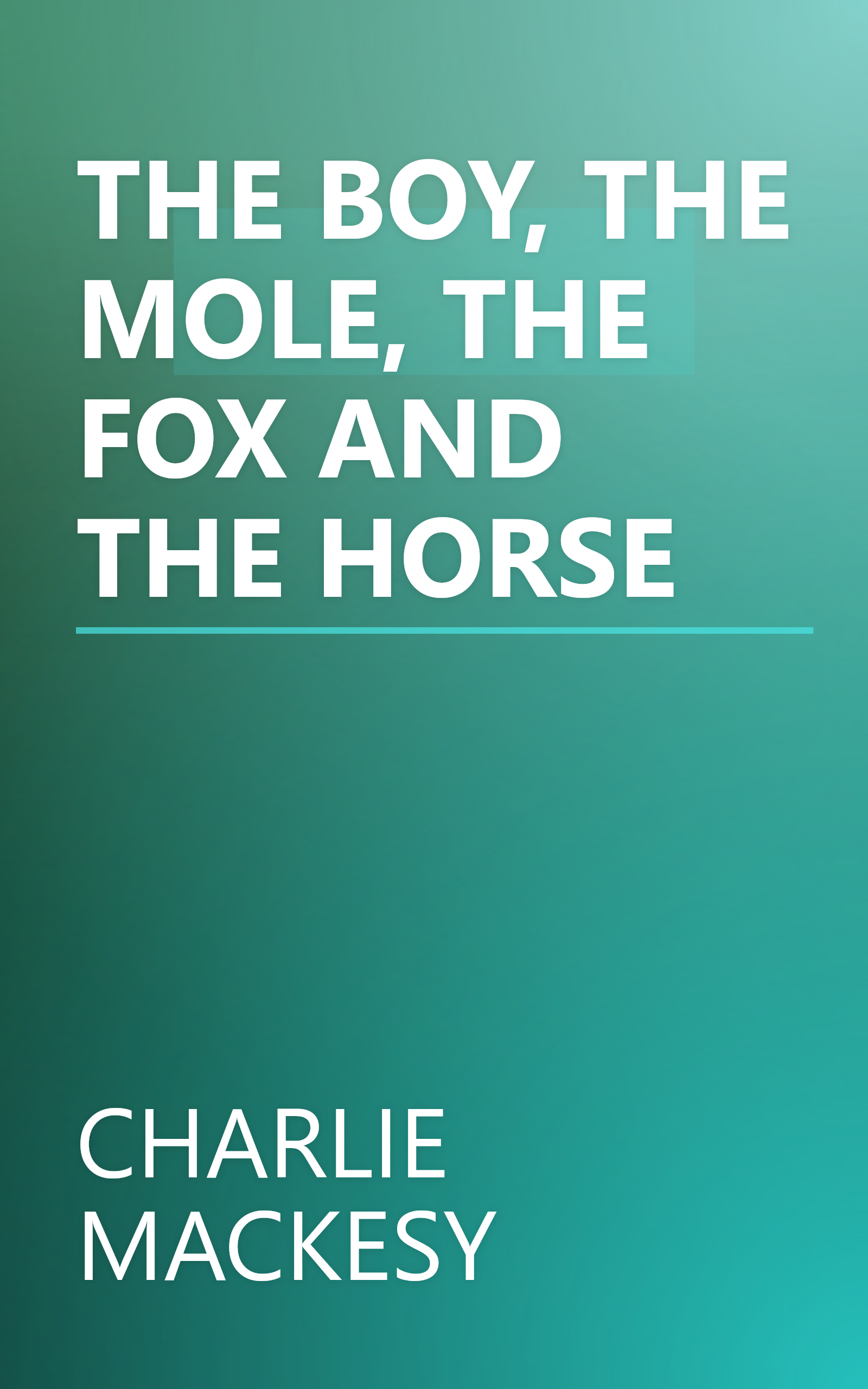 THE BOY, THE MOLE, THE FOX AND THE HORSE book cover