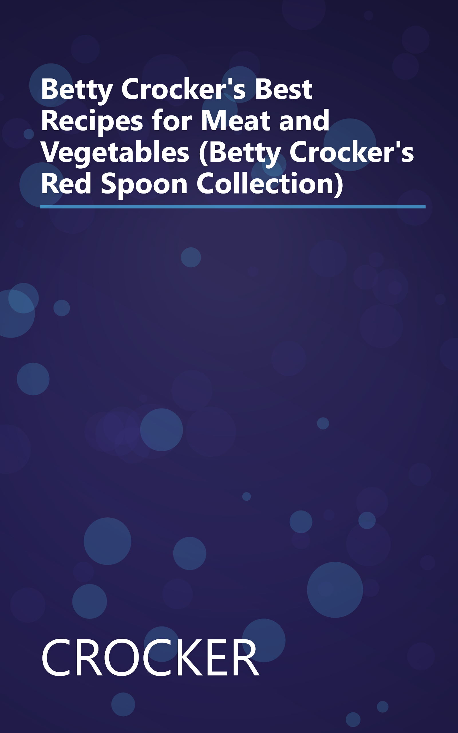 Betty Crocker's Best Recipes for Meat and Vegetables (Betty Crocker's Red Spoon Collection) book cover