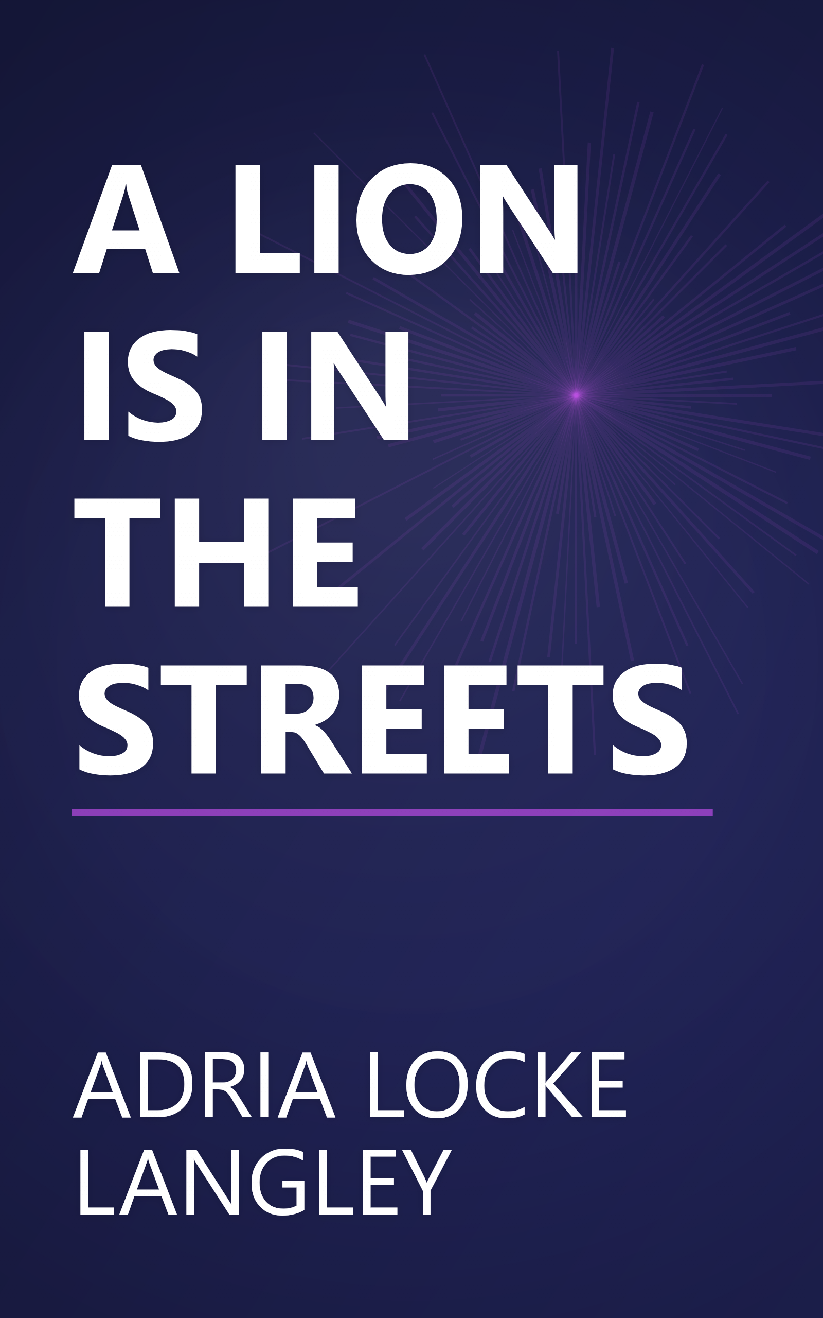 A LION IS IN THE STREETS book cover