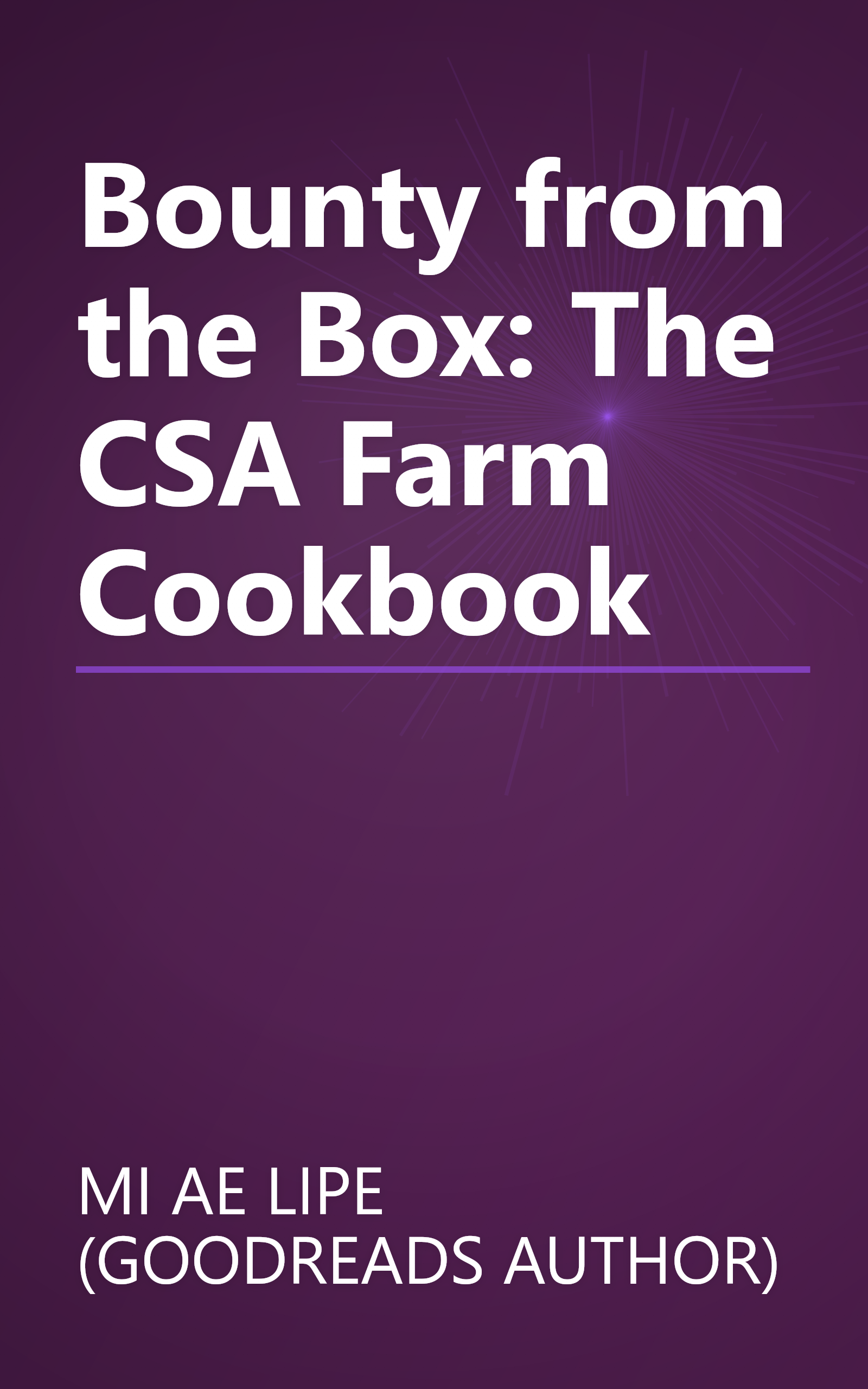 Bounty from the Box: The CSA Farm Cookbook book cover