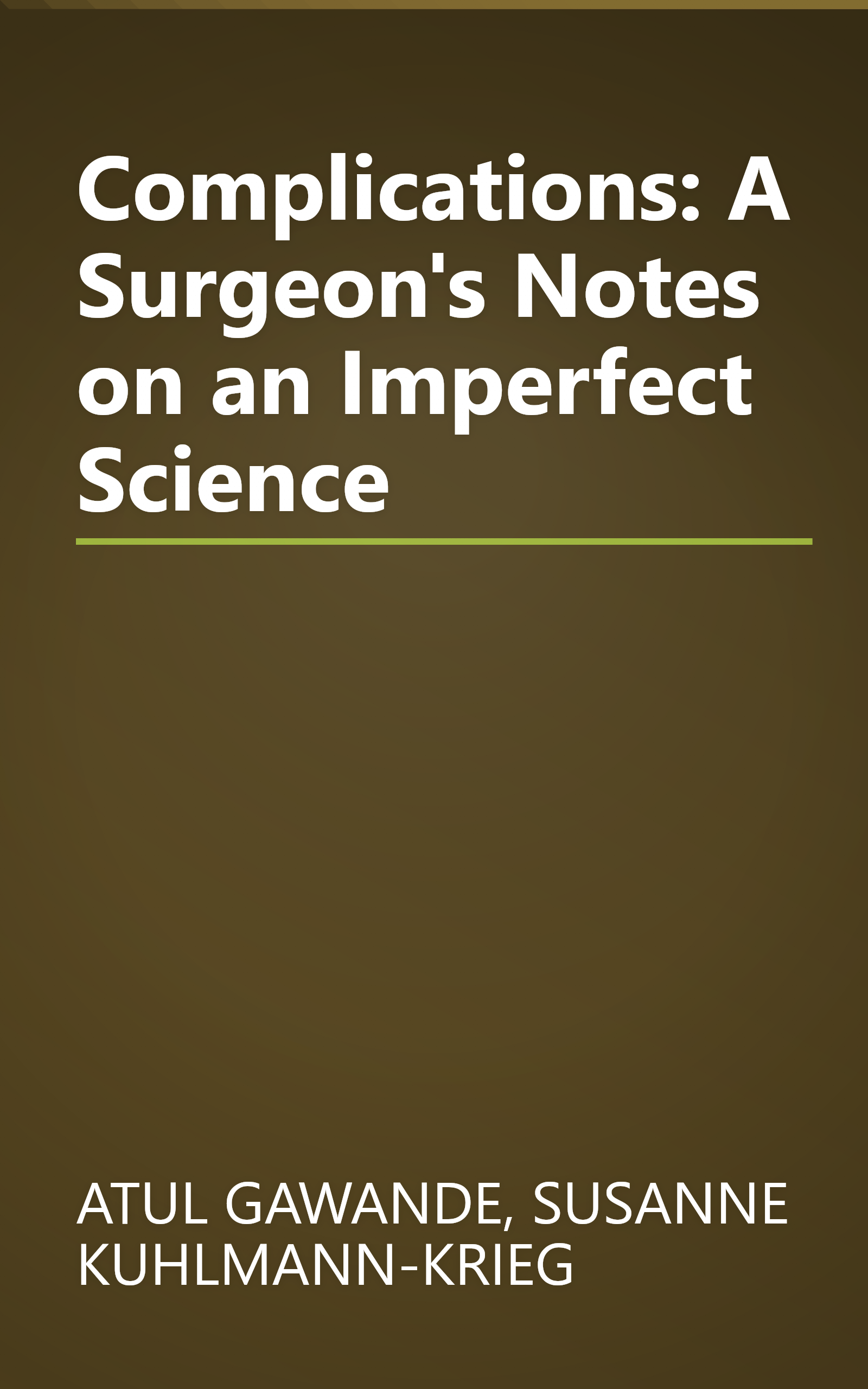 Complications: A Surgeon's Notes on an Imperfect Science book cover