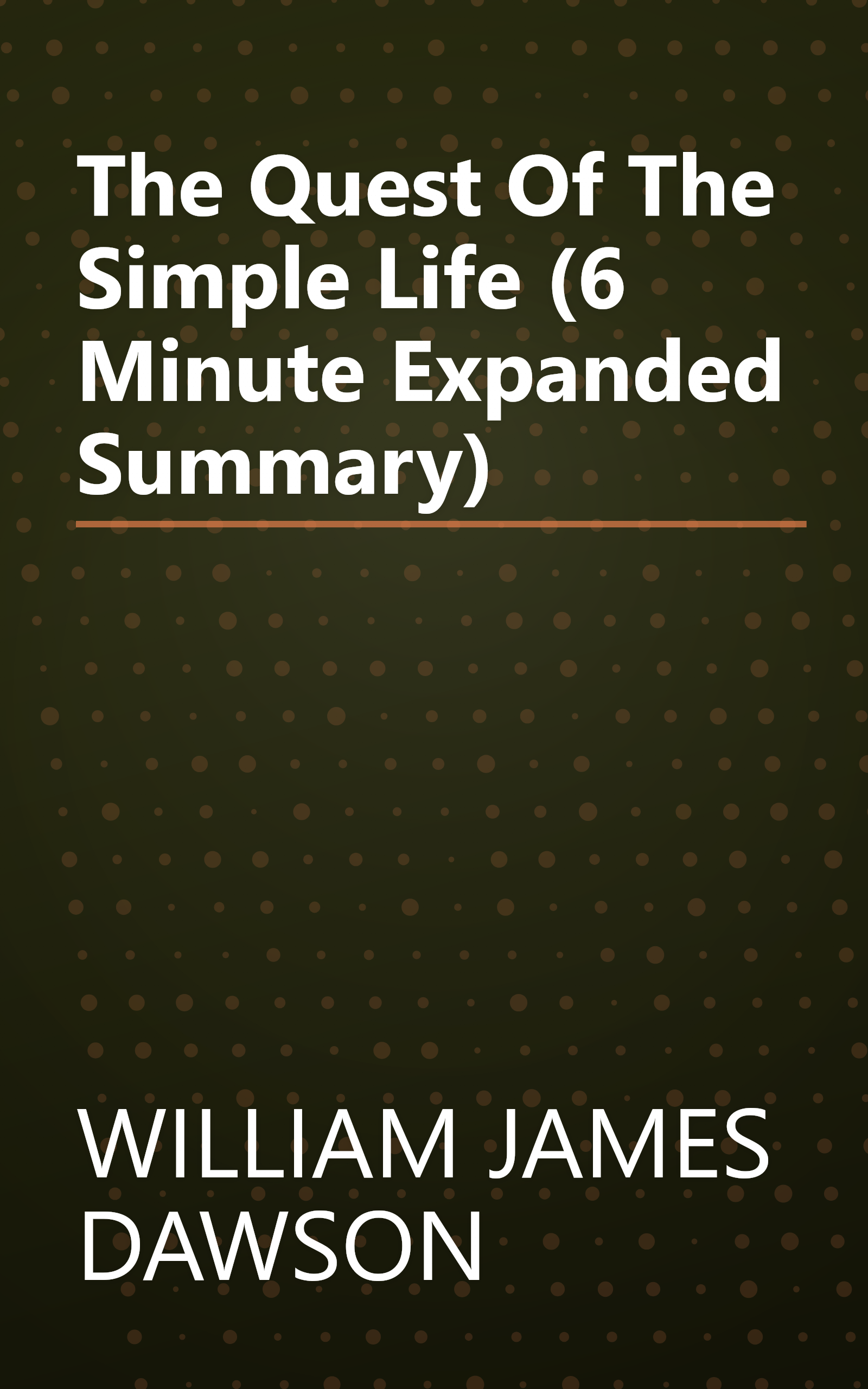 The Quest Of The Simple Life (6 Minute   Expanded Summary) book cover