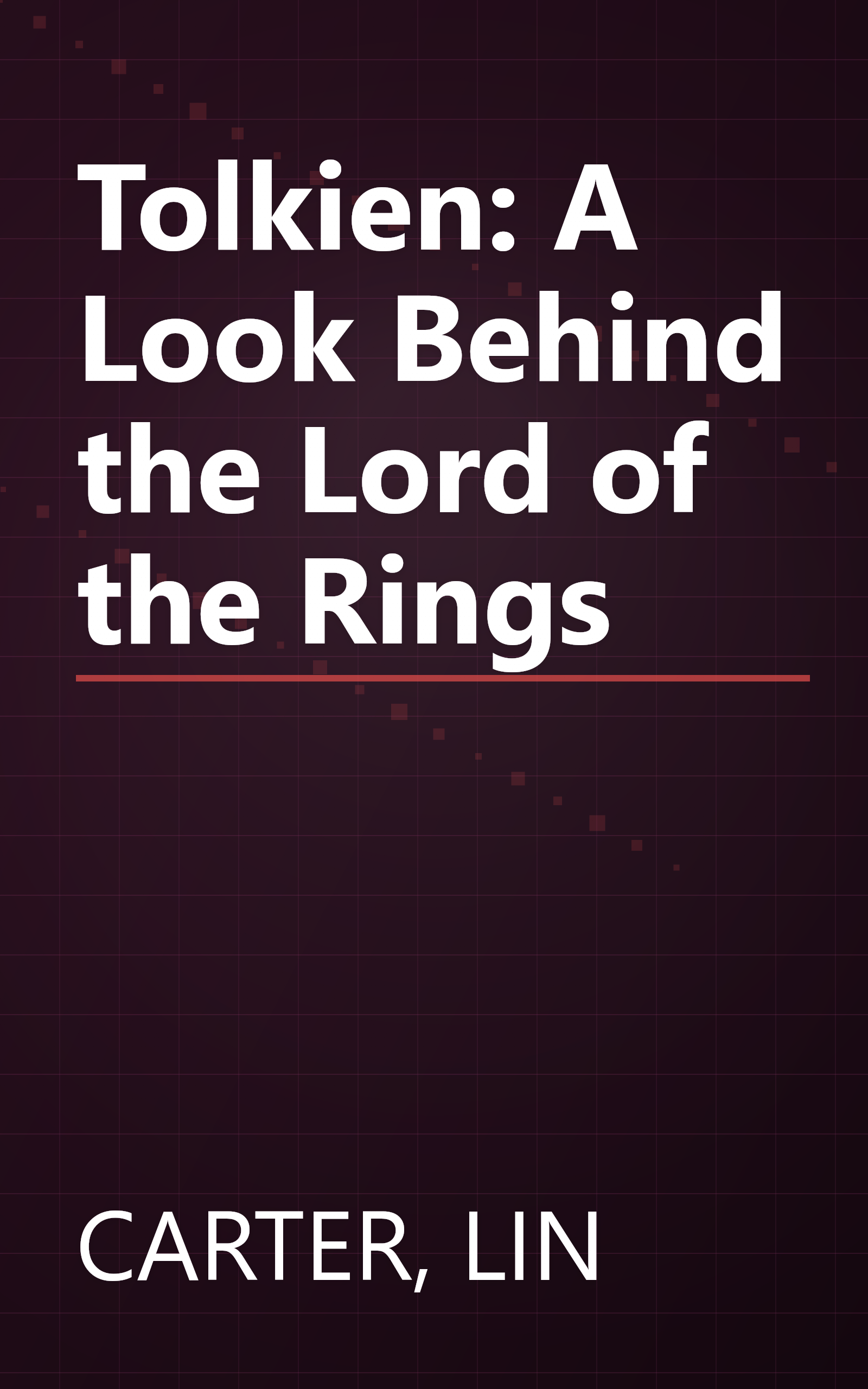 Tolkien: A Look Behind the Lord of the Rings book cover