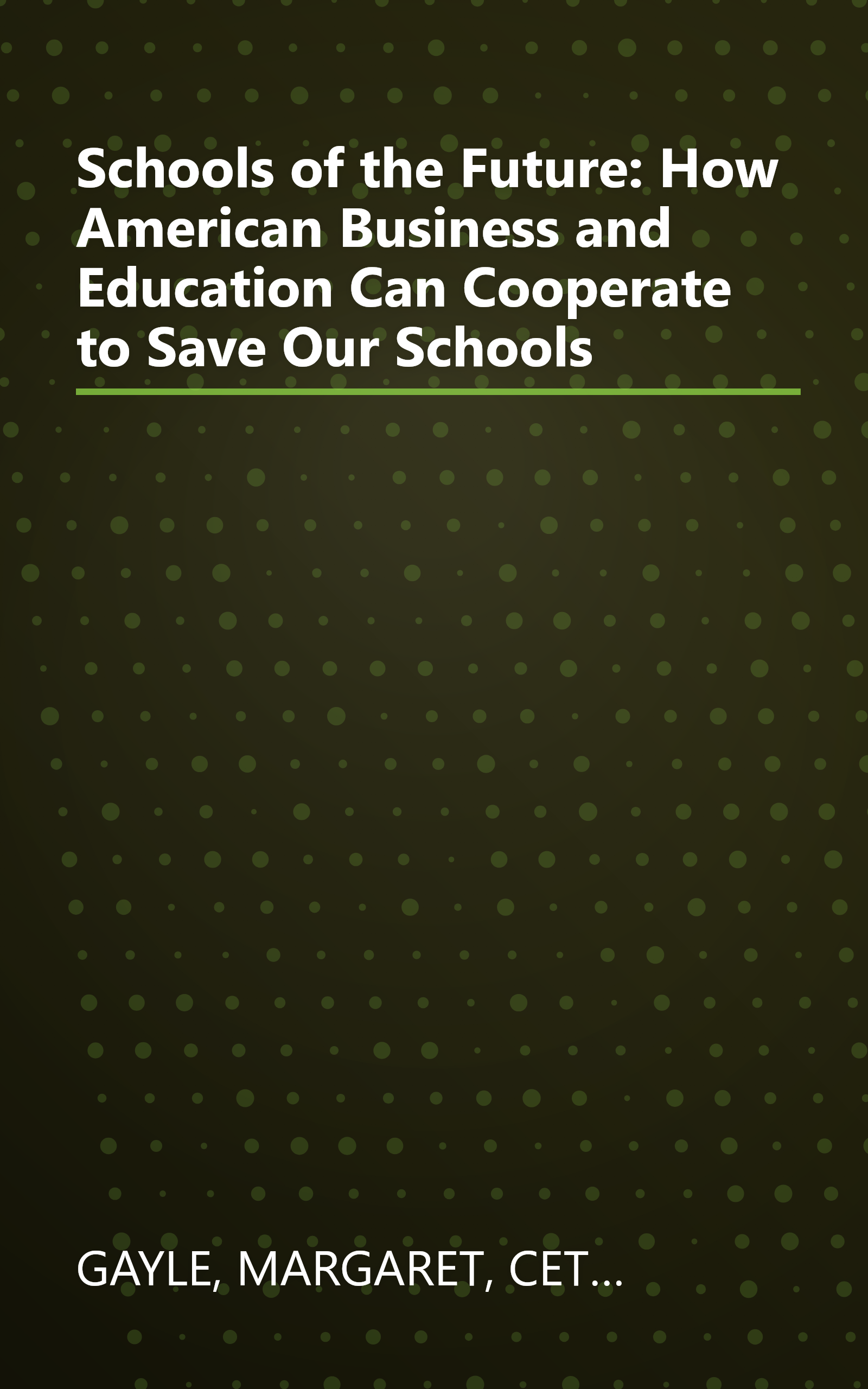 Schools of the Future: How American Business and Education Can Cooperate to Save Our Schools book cover