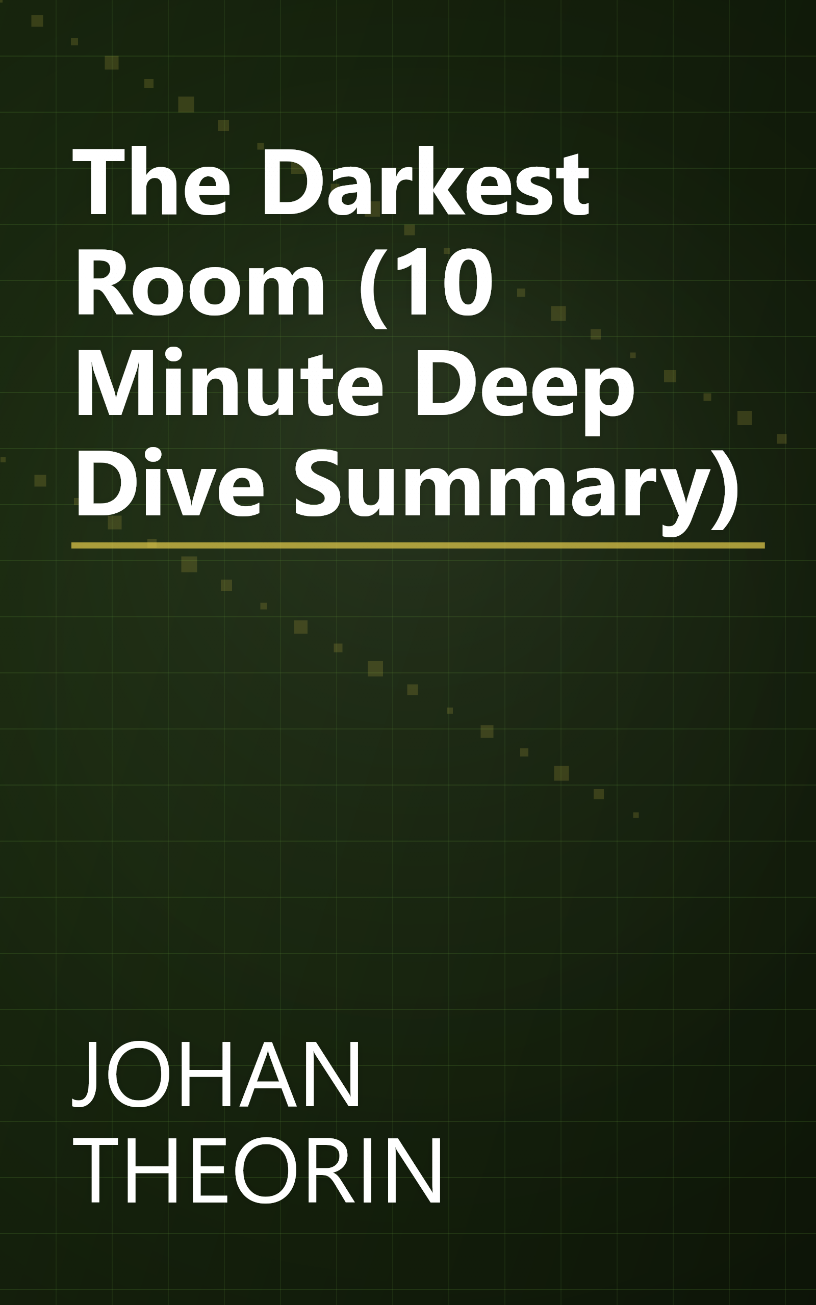 The Darkest Room (10 Minute   Deep Dive Summary) book cover