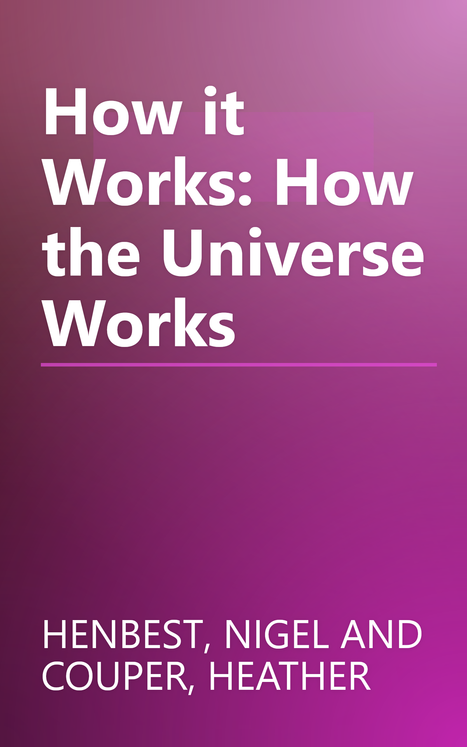 How it Works: How the Universe Works book cover