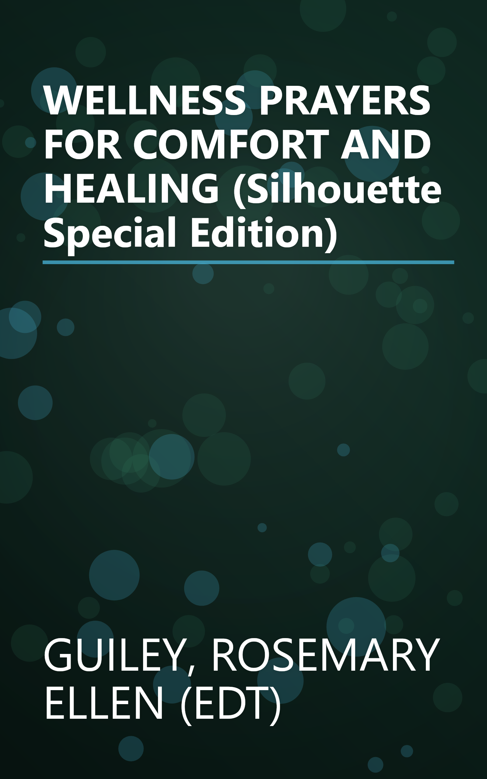 WELLNESS PRAYERS FOR COMFORT AND HEALING (Silhouette Special Edition) book cover