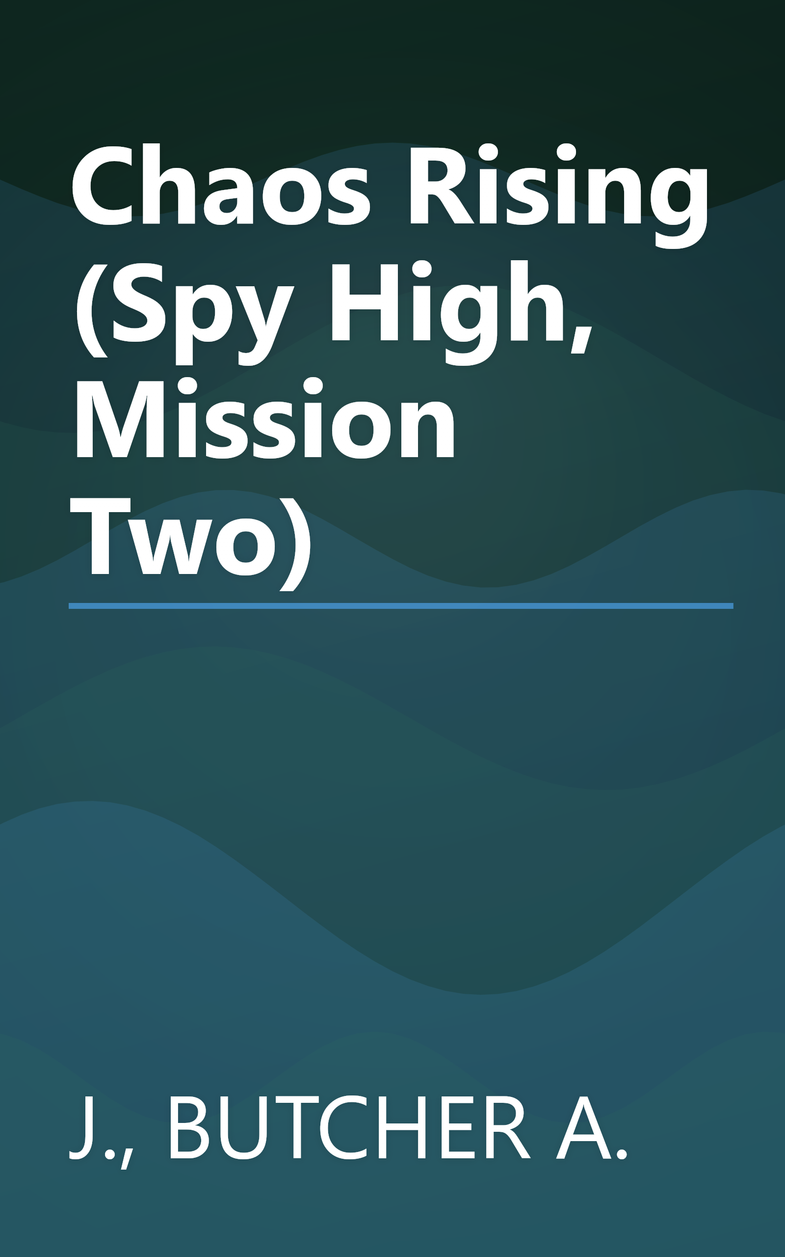 Chaos Rising (Spy High, Mission Two) book cover