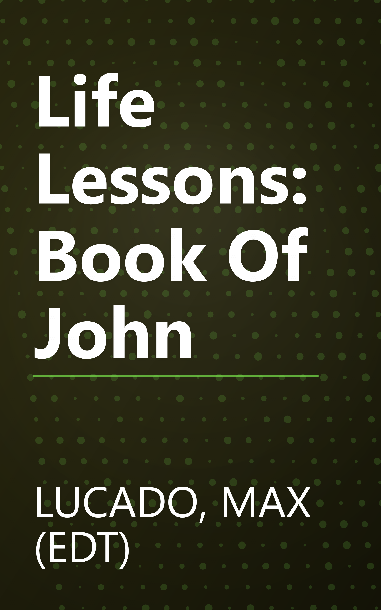Life Lessons: Book Of John book cover