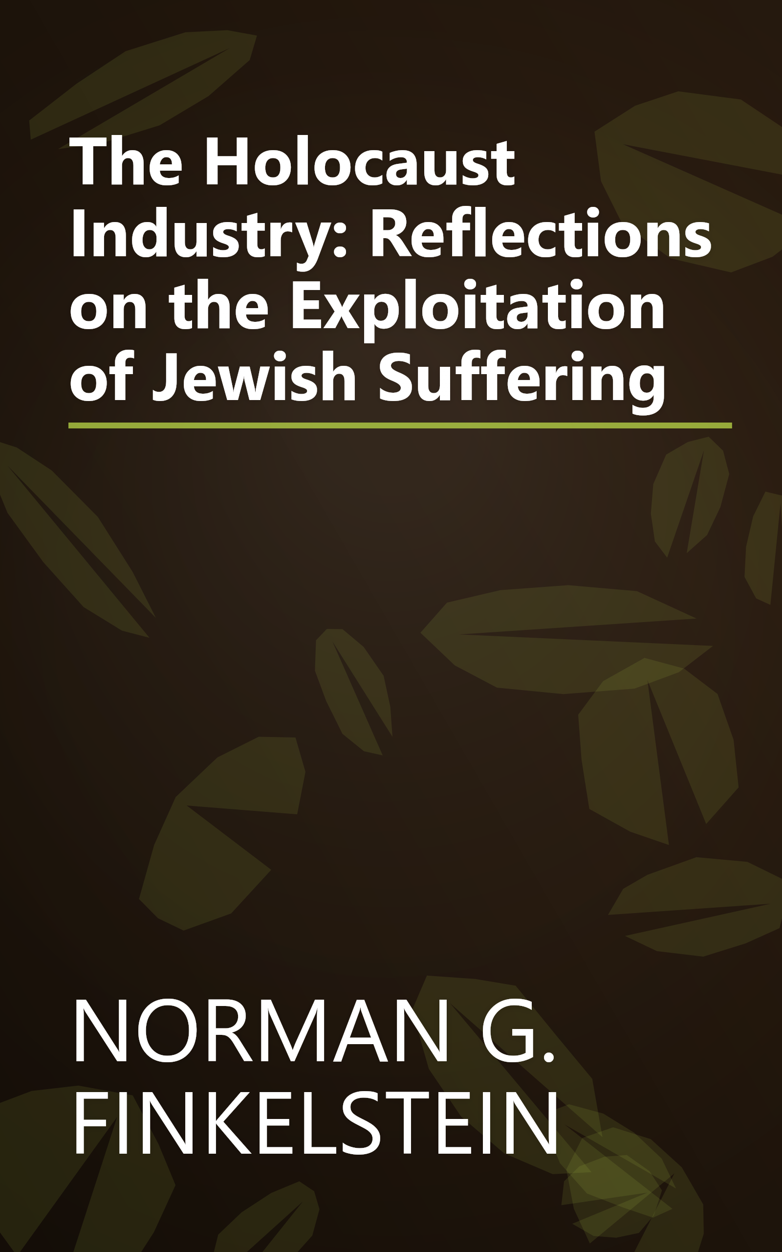 The Holocaust Industry: Reflections on the Exploitation of Jewish Suffering book cover