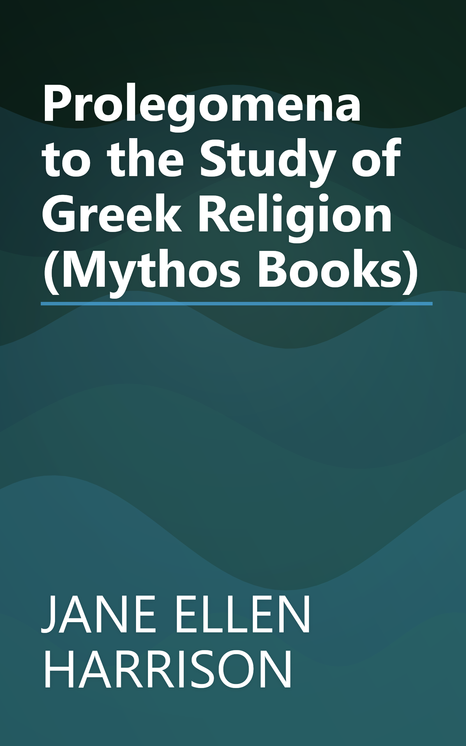 Prolegomena to the Study of Greek Religion (Mythos Books) book cover