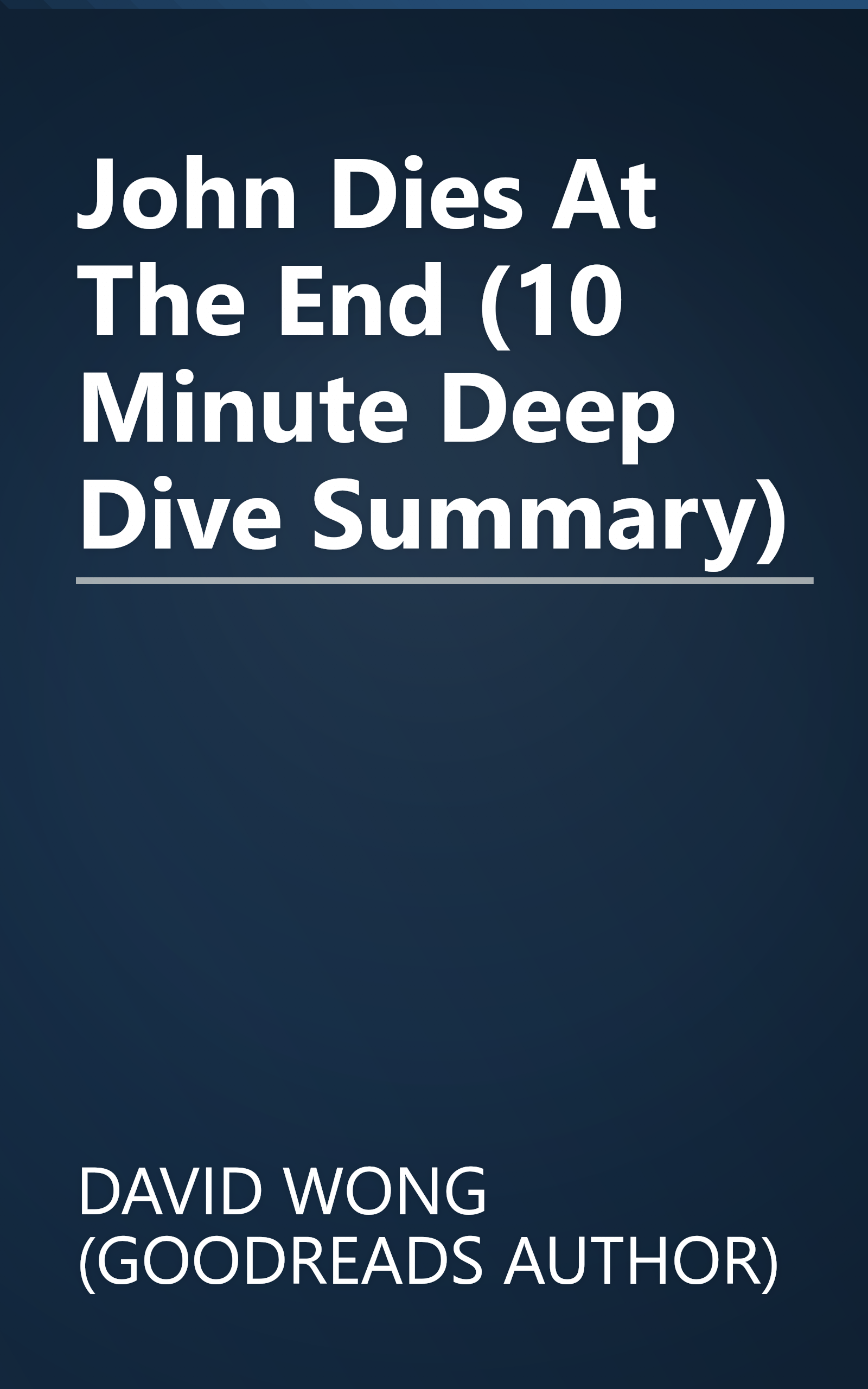 John Dies At The End (10 Minute   Deep Dive Summary) book cover