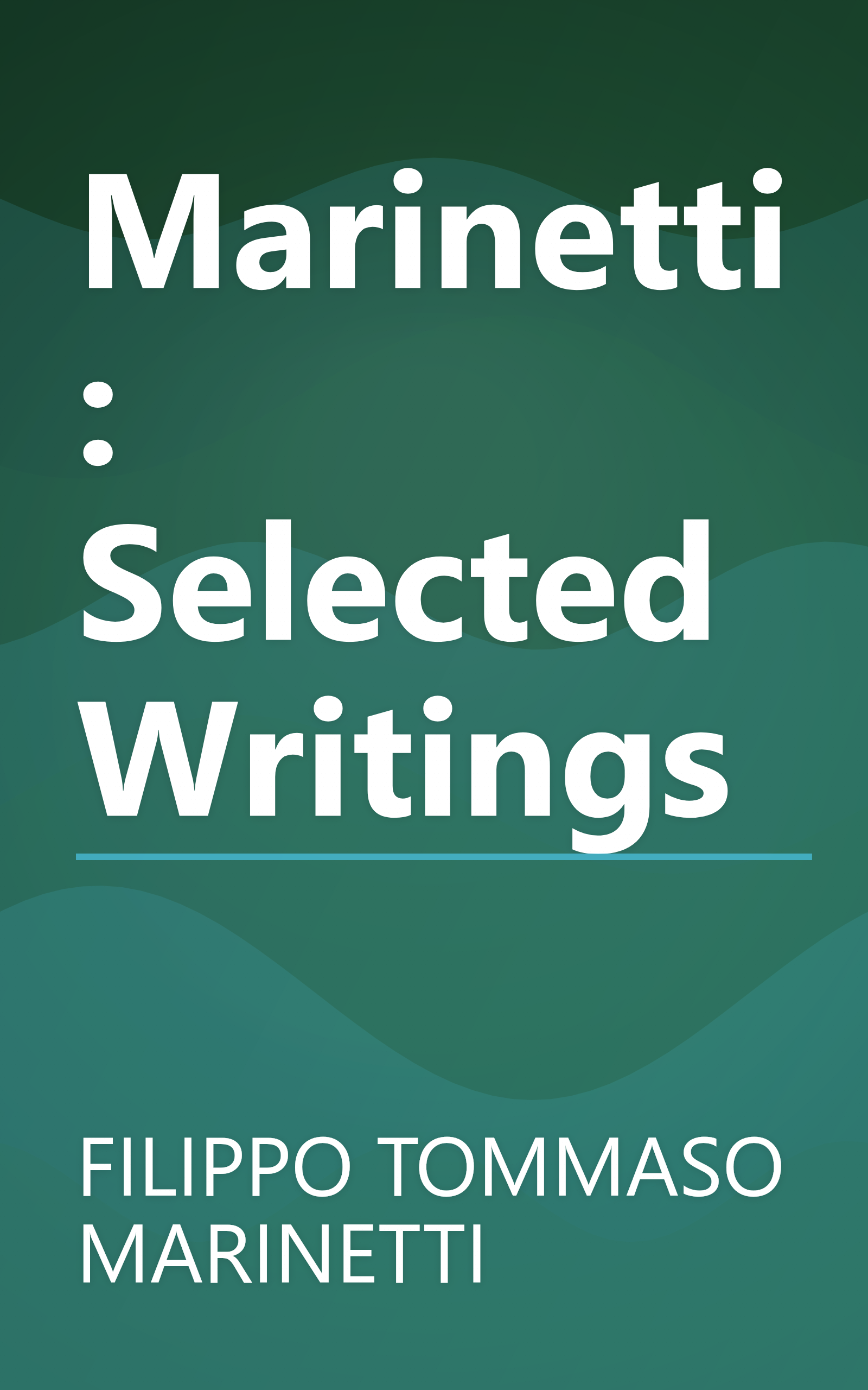 Marinetti: Selected Writings book cover