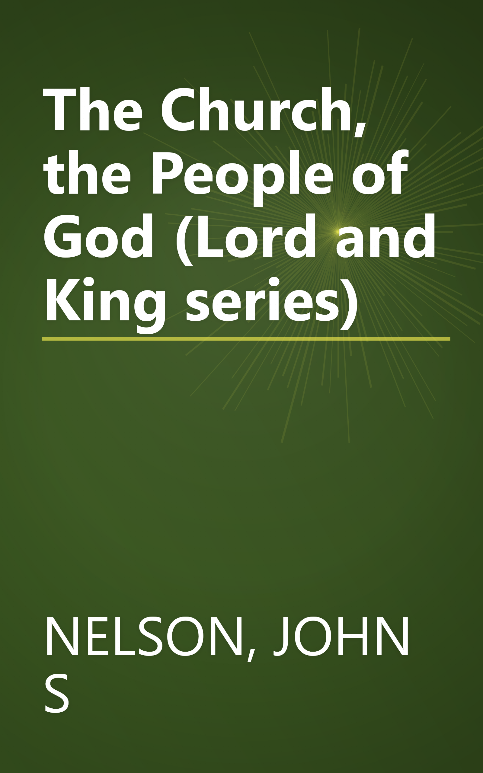 The Church, the People of God (Lord and King series) book cover