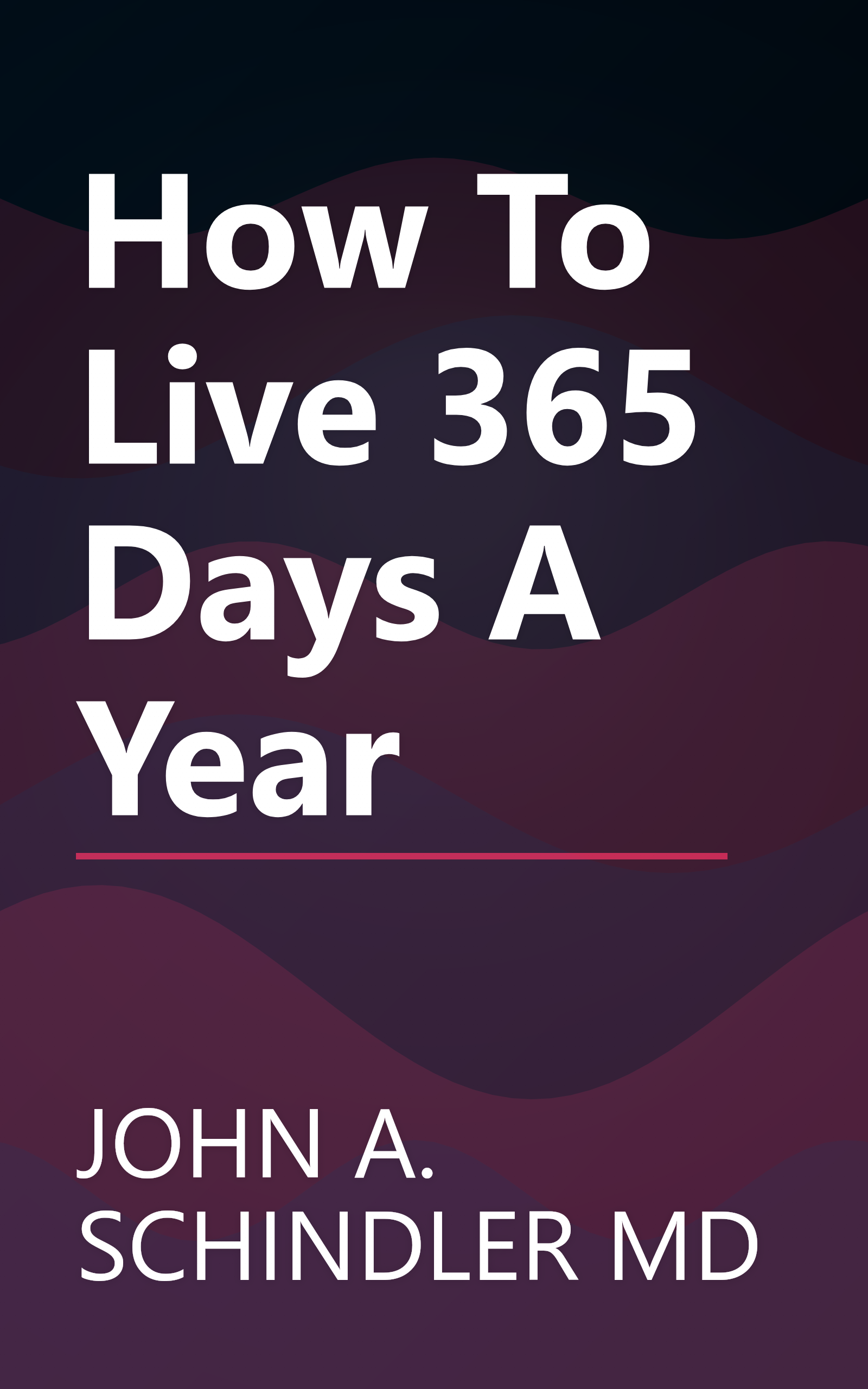 How To Live 365 Days A Year book cover