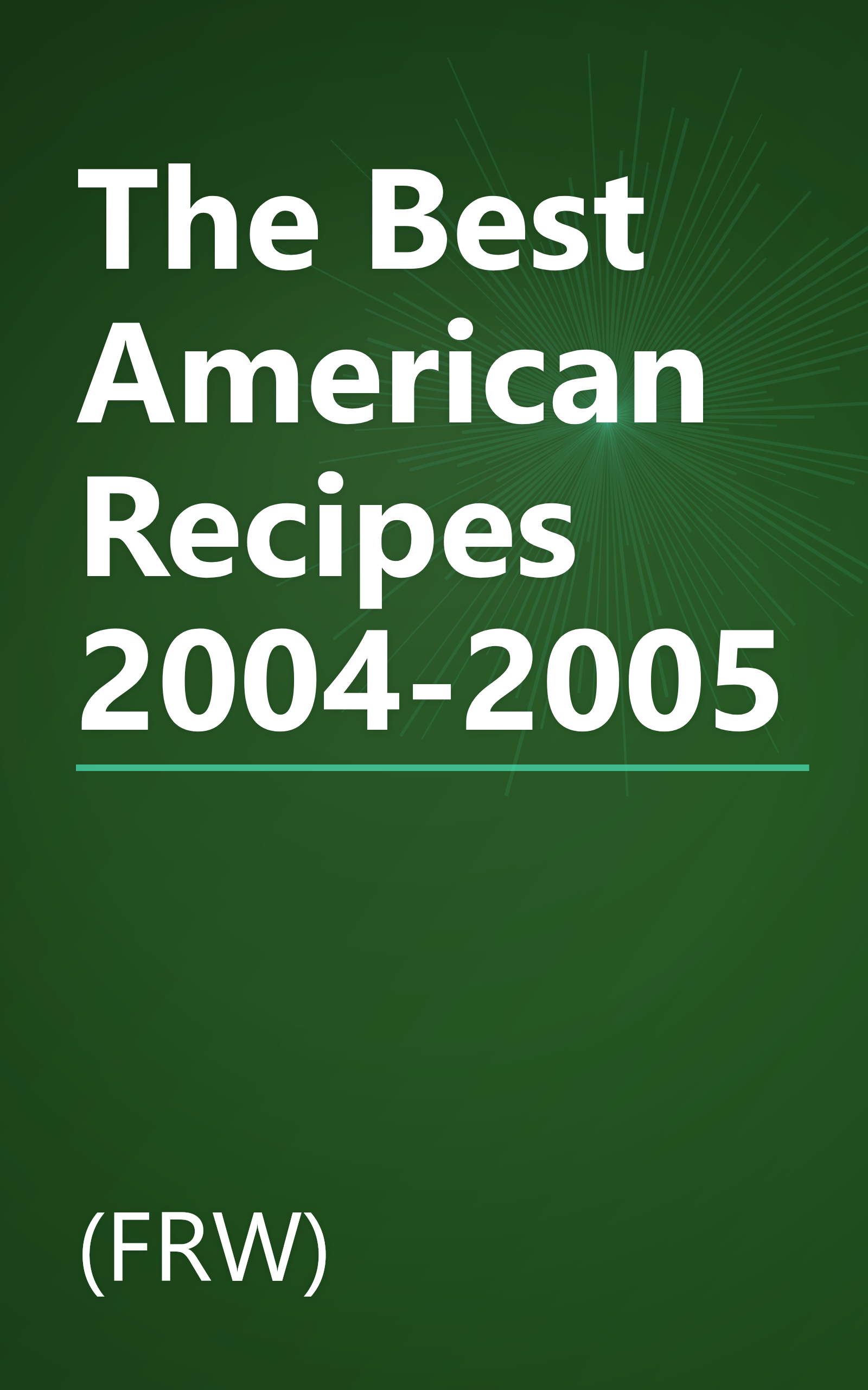 The Best American Recipes 2004-2005 book cover
