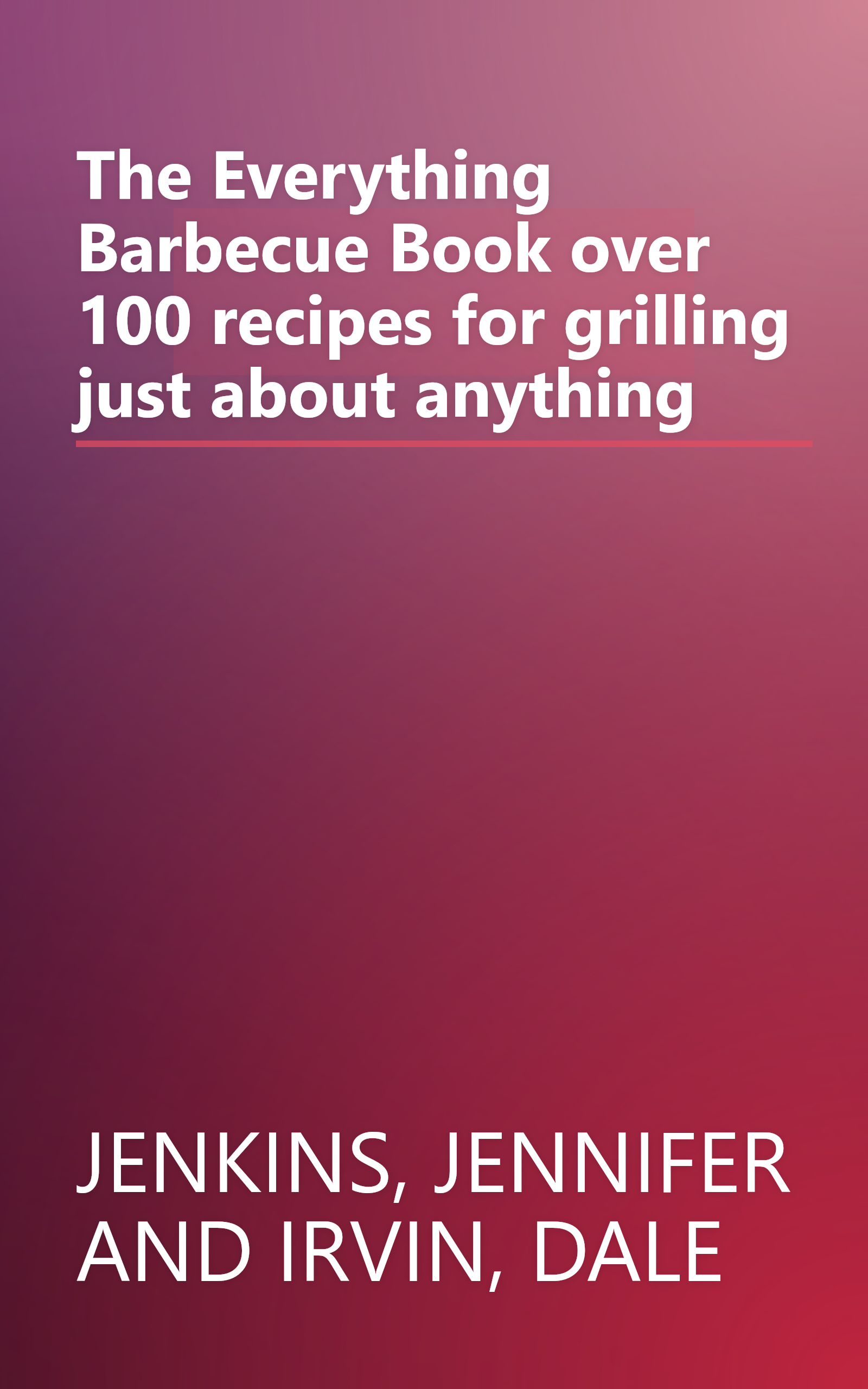 The Everything Barbecue Book over 100 recipes for grilling just about anything book cover