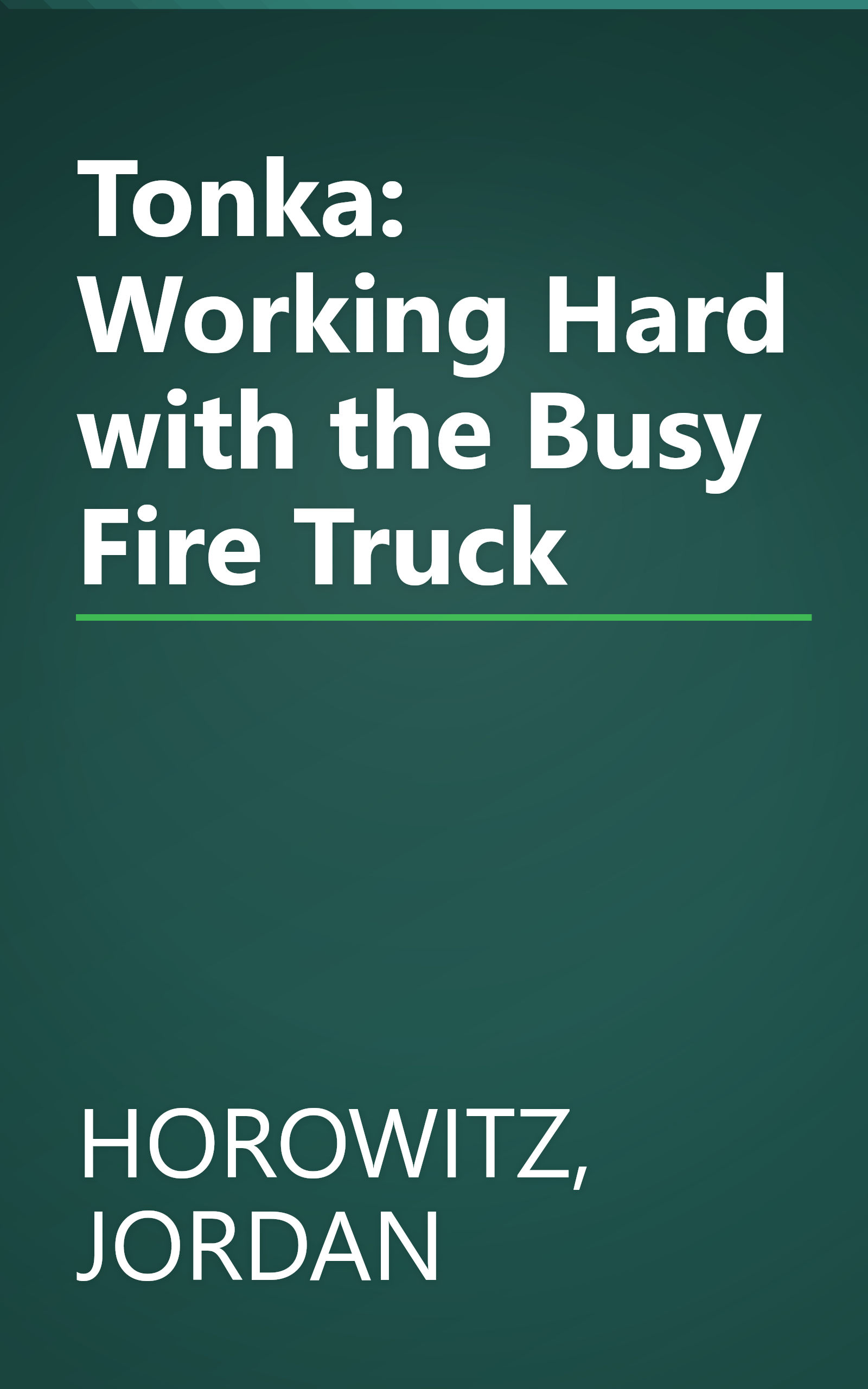 Tonka: Working Hard with the Busy Fire Truck book cover