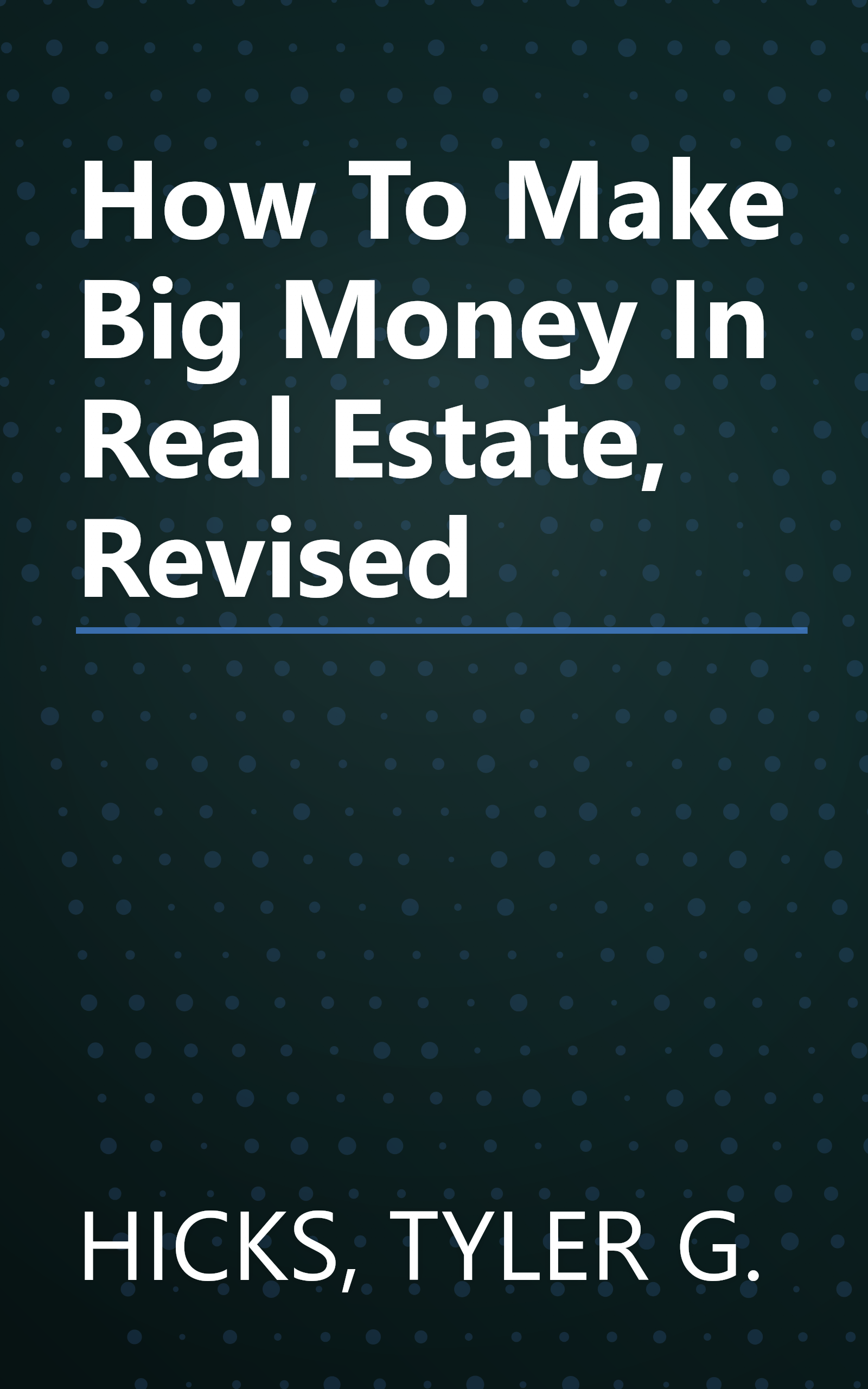 How To Make Big Money In Real Estate, Revised book cover