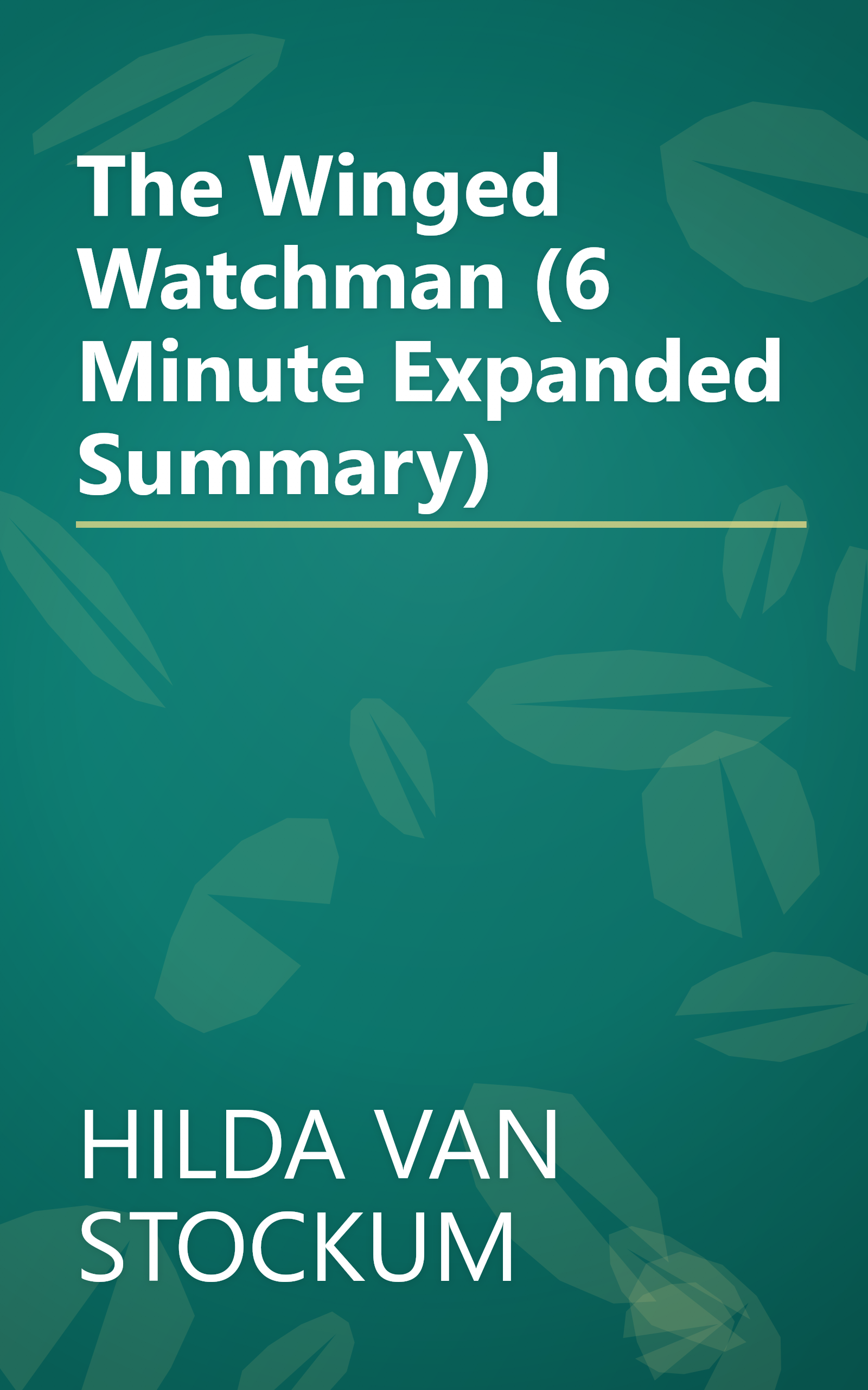 The Winged Watchman (6 Minute   Expanded Summary) book cover
