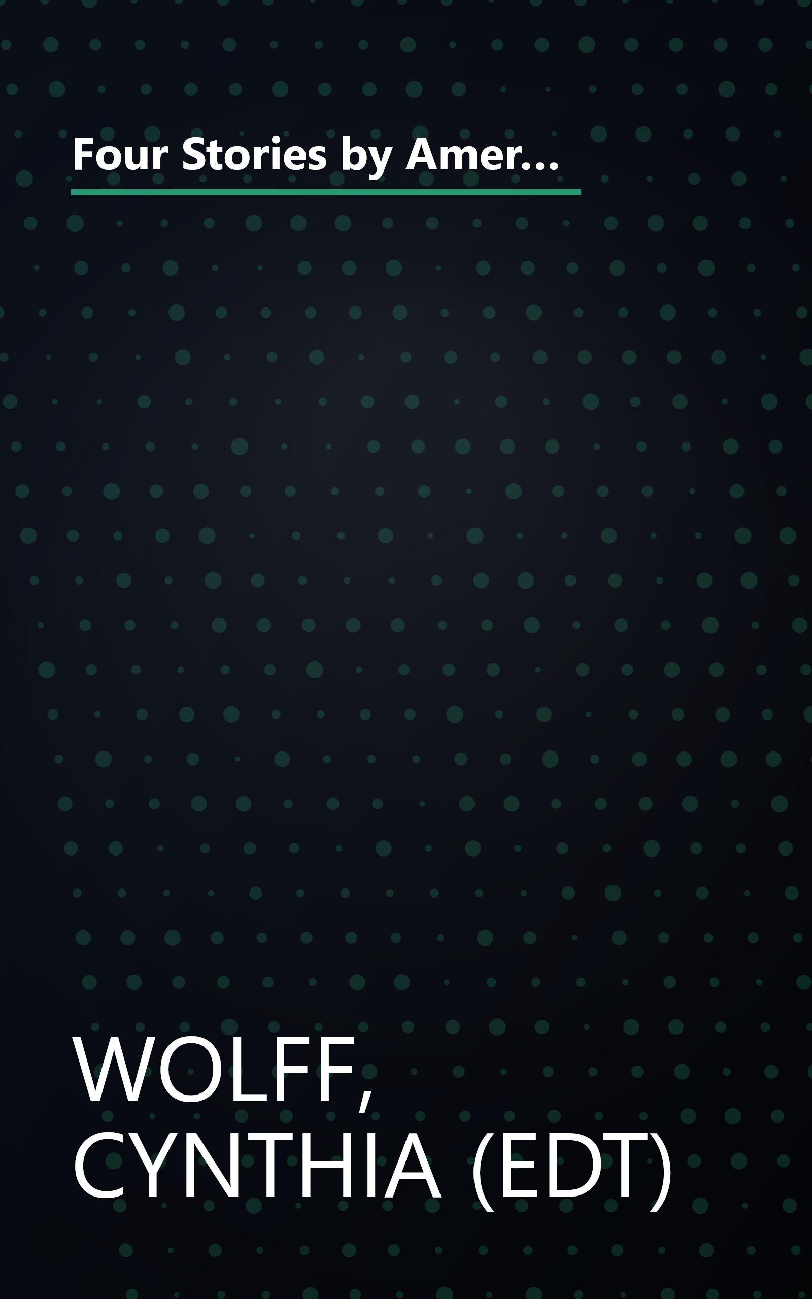 Four Stories by American Women: Rebecca Harding Davis, Charlotte Perkins Gilman, Sarah OrneJewett, Edith Wharton (Penguin Classics) book cover