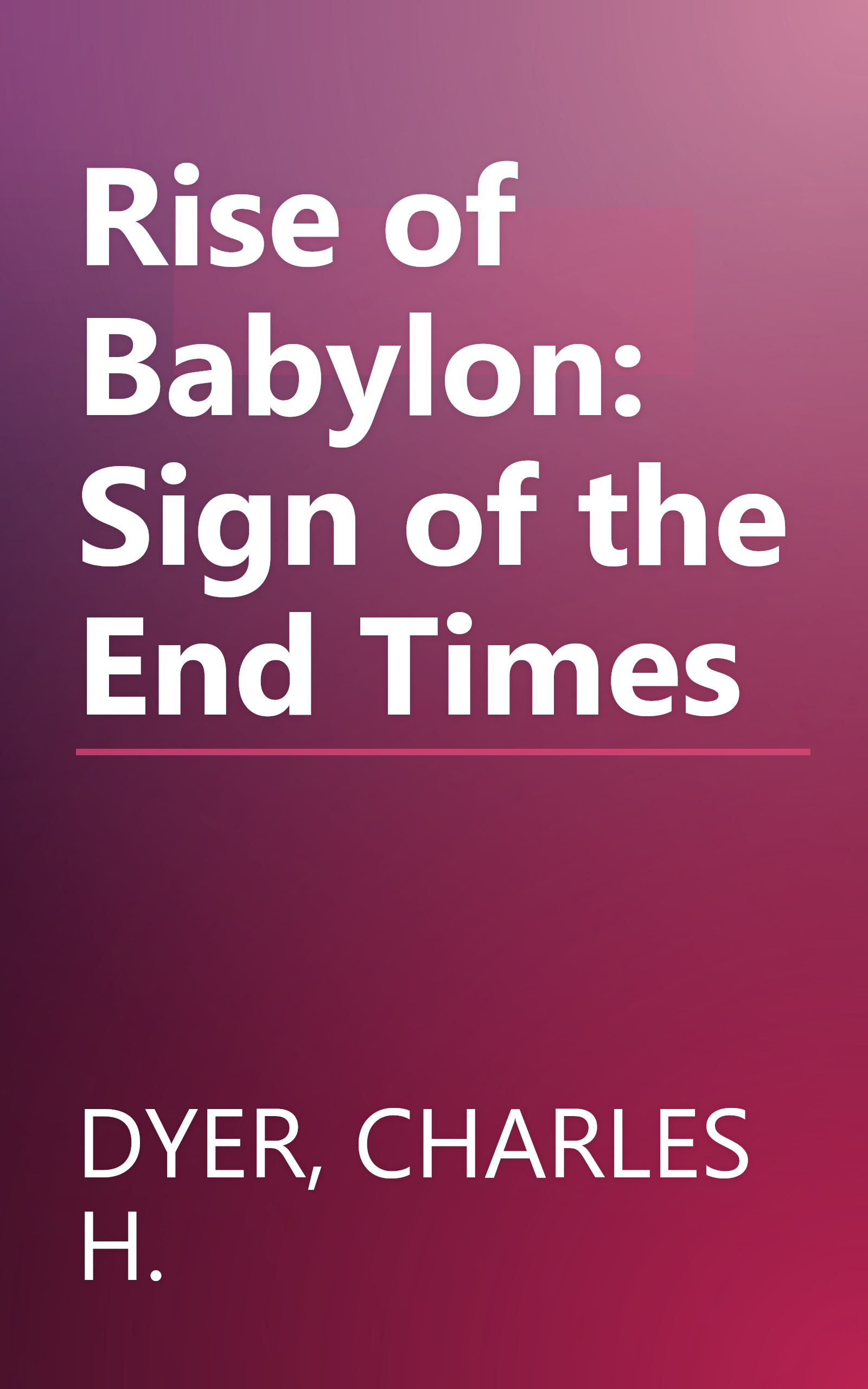 Rise of Babylon: Sign of the End Times book cover