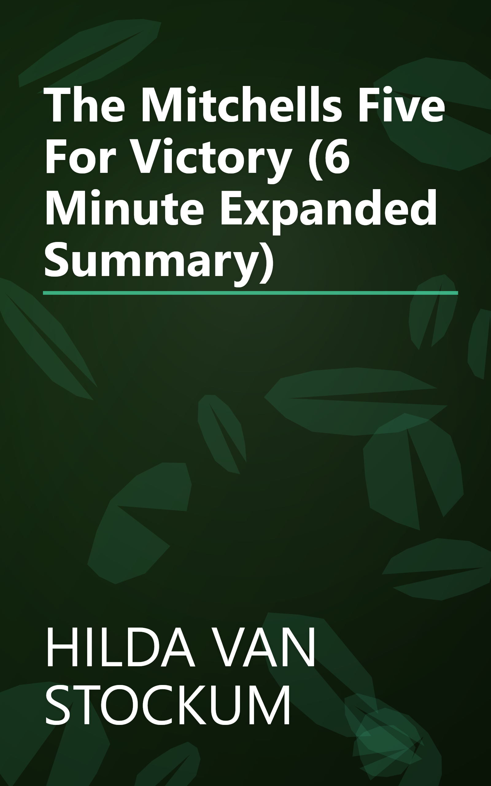 The Mitchells  Five For Victory (6 Minute   Expanded Summary) book cover